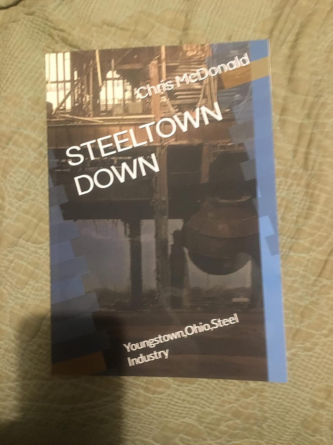 Amazon.com: Steeltown Down eBook : McDonald, Chris: Kindle Store