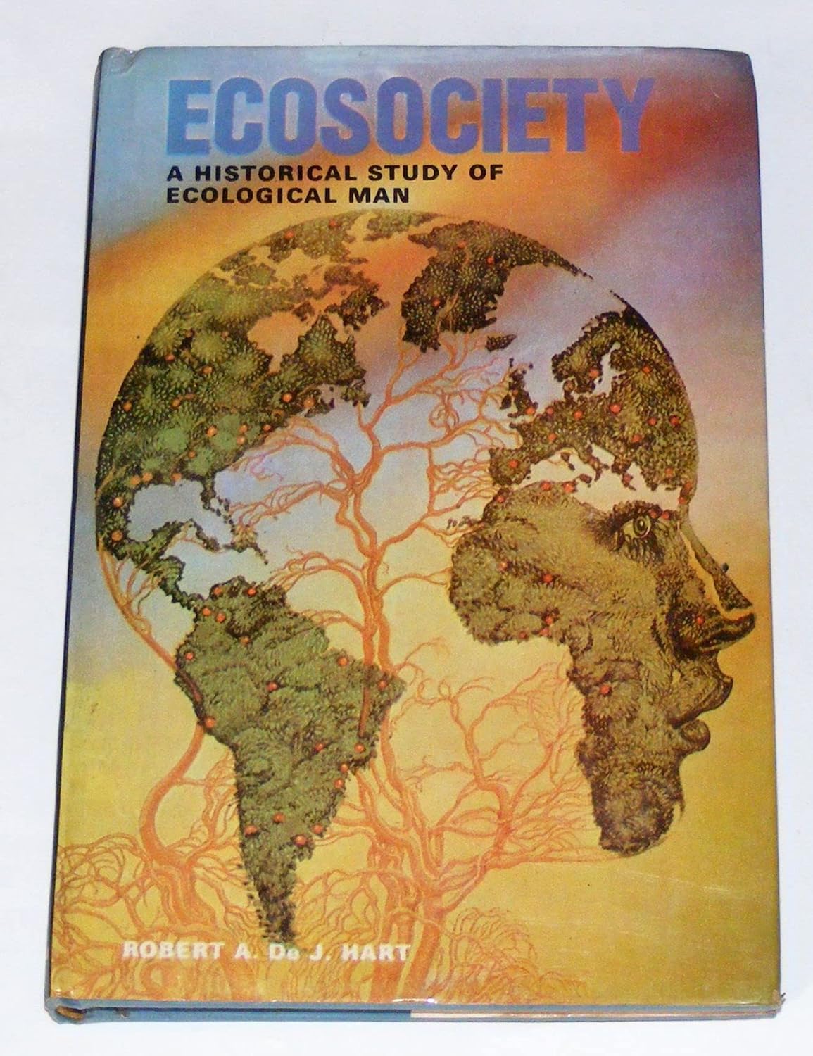 Ecosociety: A historical study of ecological man: Amazon.co.uk: Hart ...