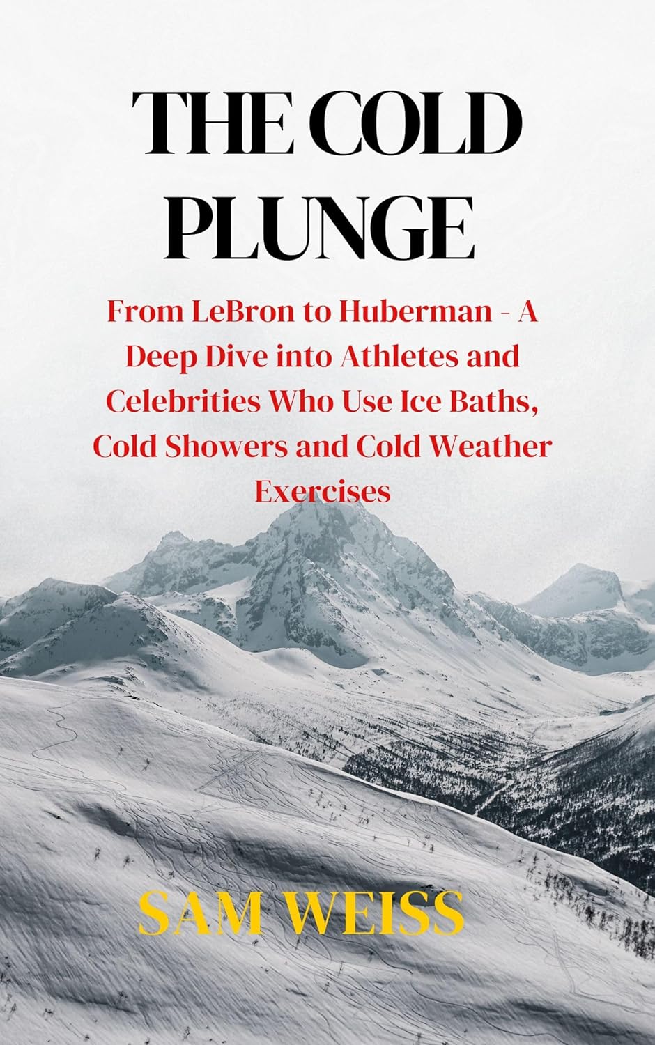 The Cold Plunge: From LeBron to Huberman - A Deep Dive into Athletes ...
