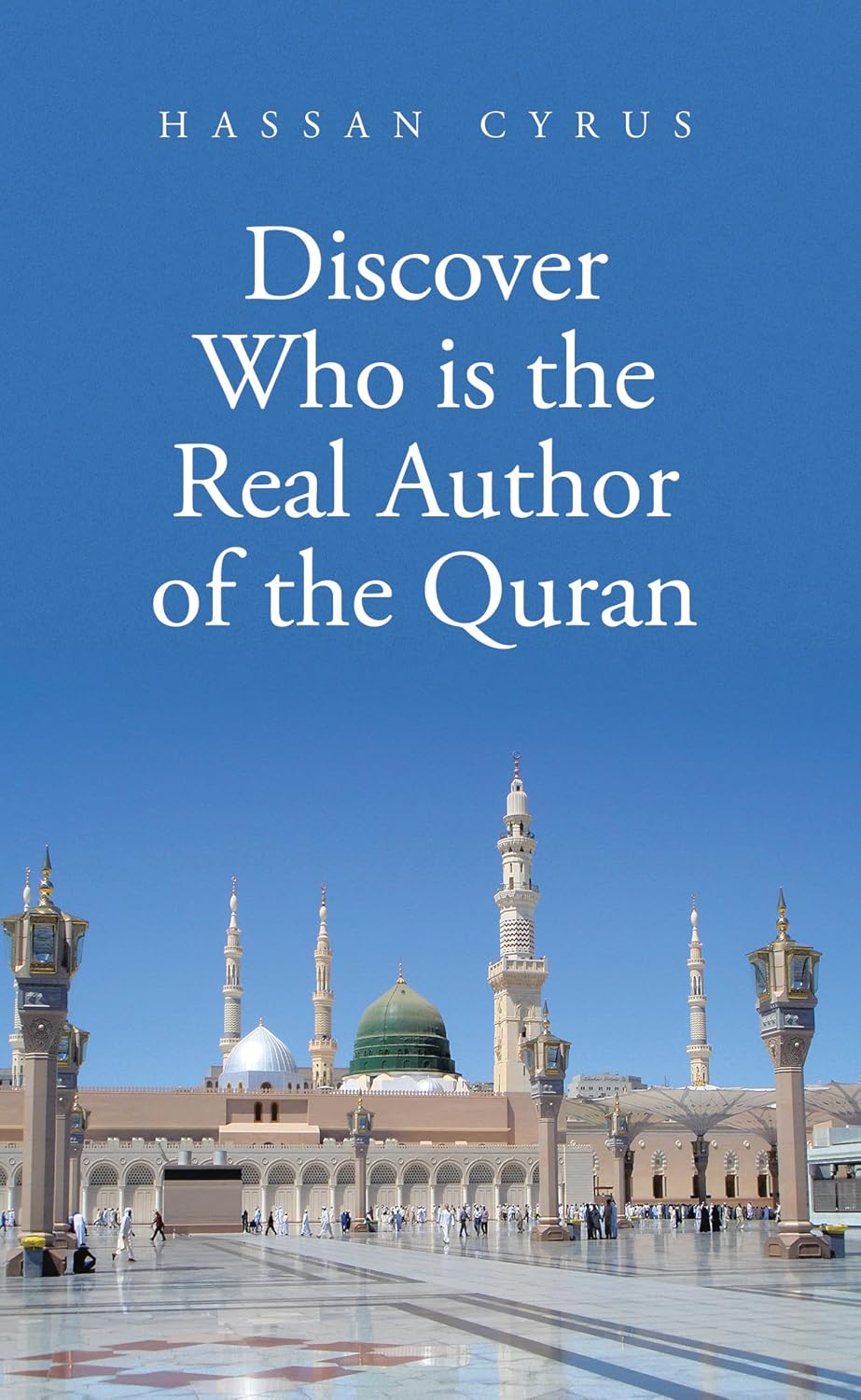 Discover Who is the Real Author of the Quran - Kindle edition by Cyrus ...