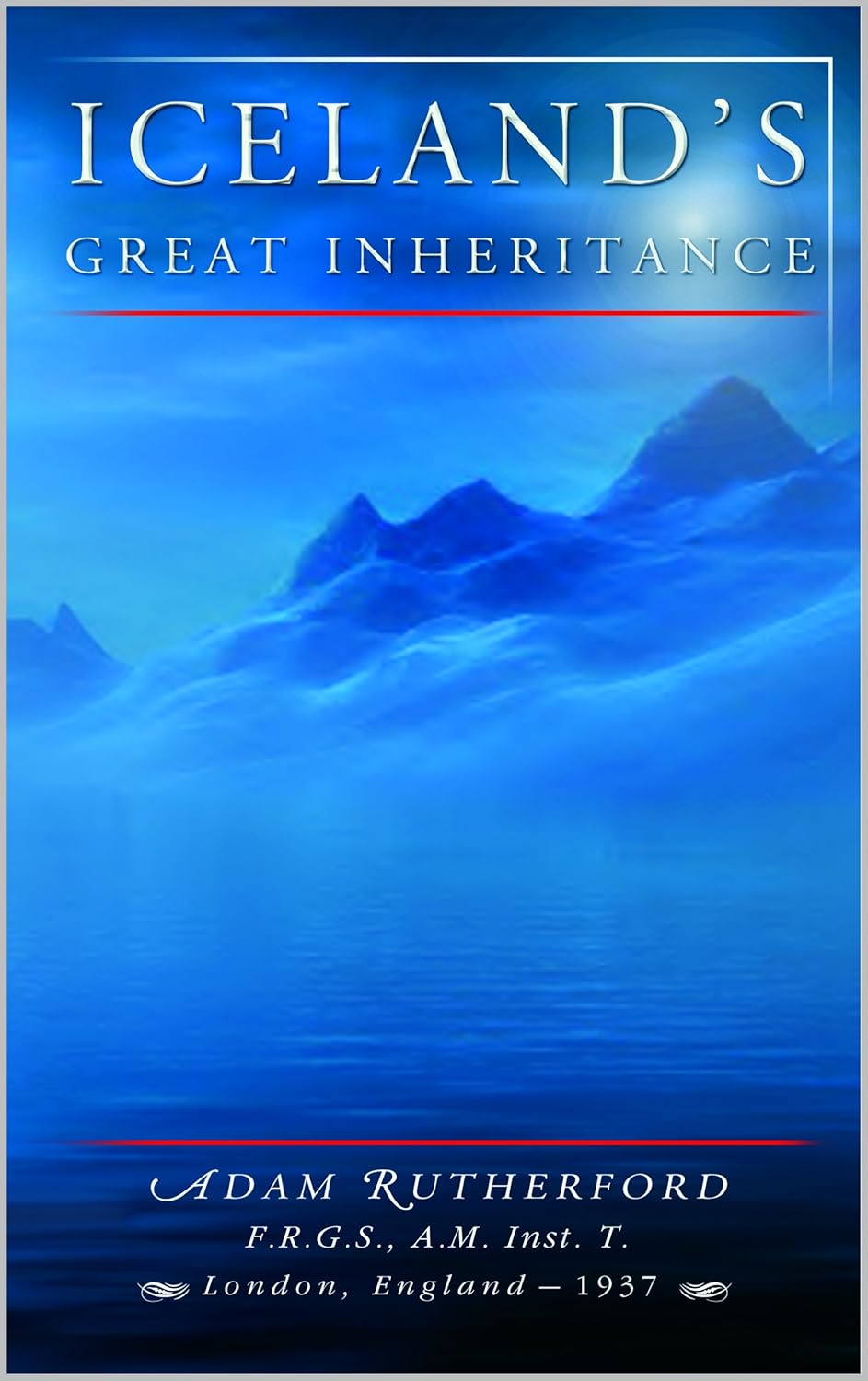 Iceland's Great Inheritance - Kindle edition by Rutherford, Adam ...