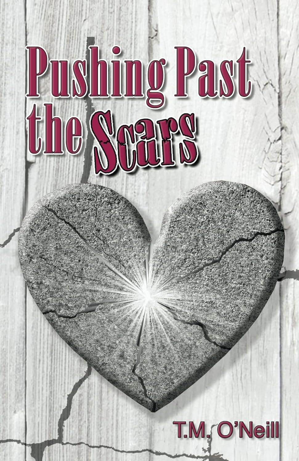 Pushing Past the Scars: O'Neill, T. M.: 9798389111387: Amazon.com: Books