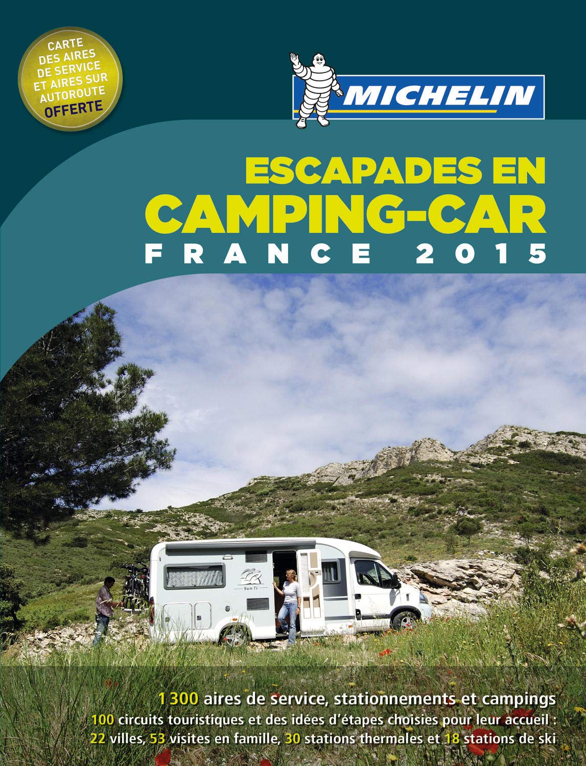 Guide Plein Air - ESCAPADES EN CAMPING-CAR FRANCE 2015 : Collectif ...