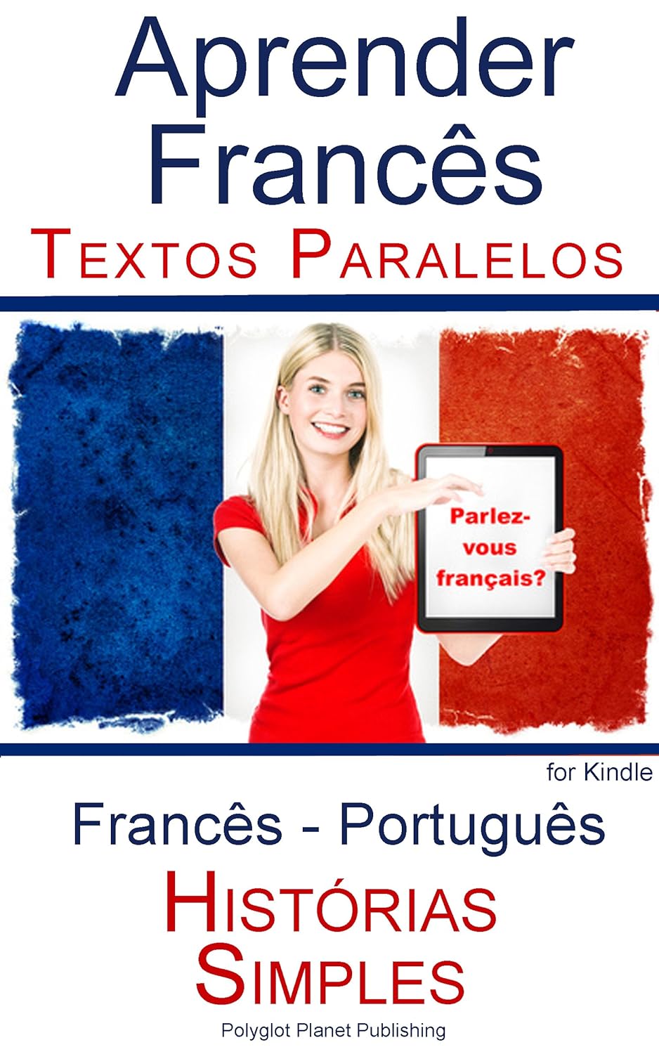 Aprender Francês - Textos Paralelos - Histórias Simples (Francês ...