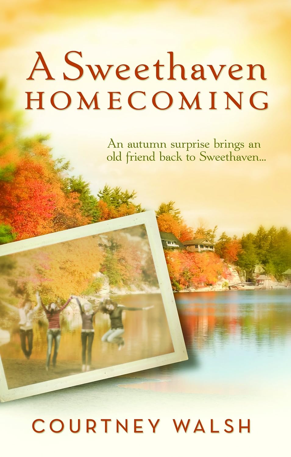 A Sweethaven Homecoming: Walsh, Courtney: 9780824931711: Amazon.com: Books