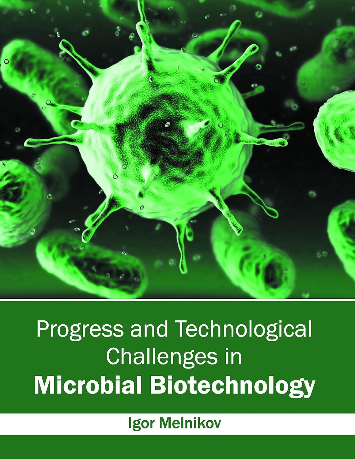 Progress and Technological Challenges in Microbial Biotechnology ...