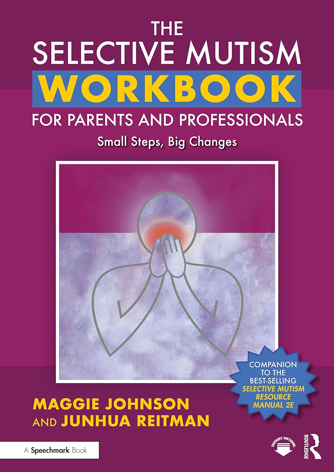 The Selective Mutism Workbook for Parents and Professionals: Small ...