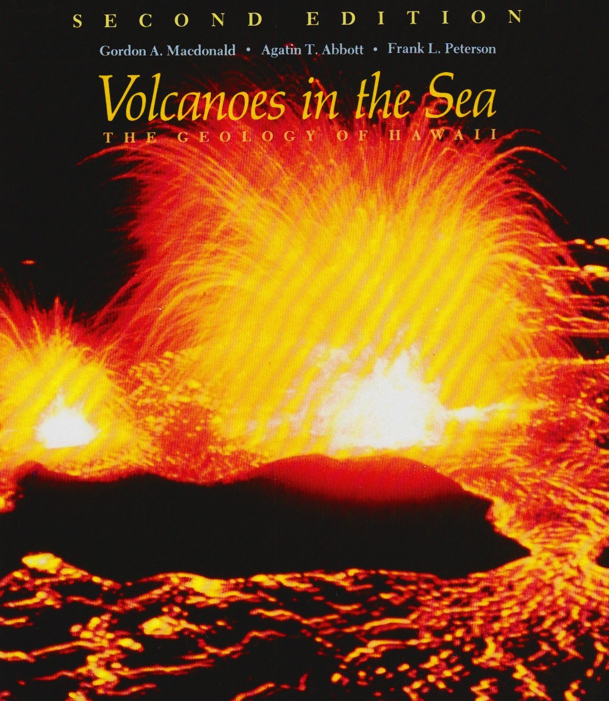 Volcanoes in the Sea: The Geology of Hawaii (Second Edition): Macdonald ...