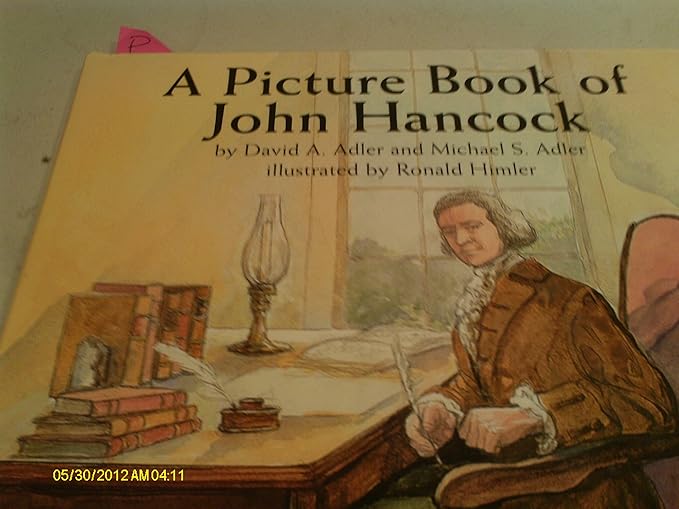 A Picture Book of John Hancock (Picture Book Biography): Adler, David A ...