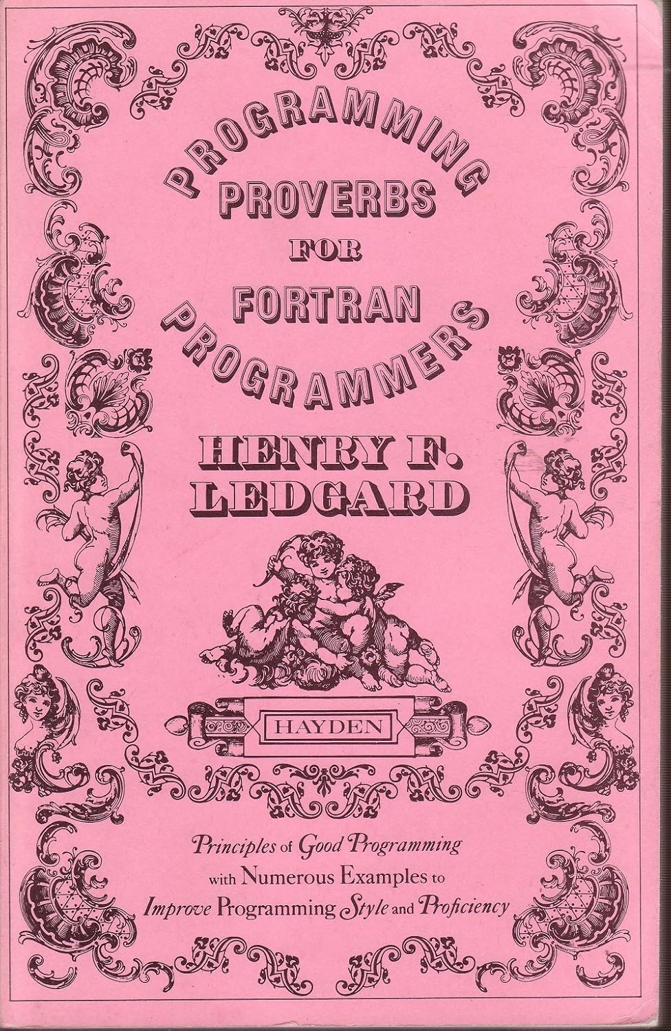 Programming proverbs for FORTRAN programmers (Hayden computer ...