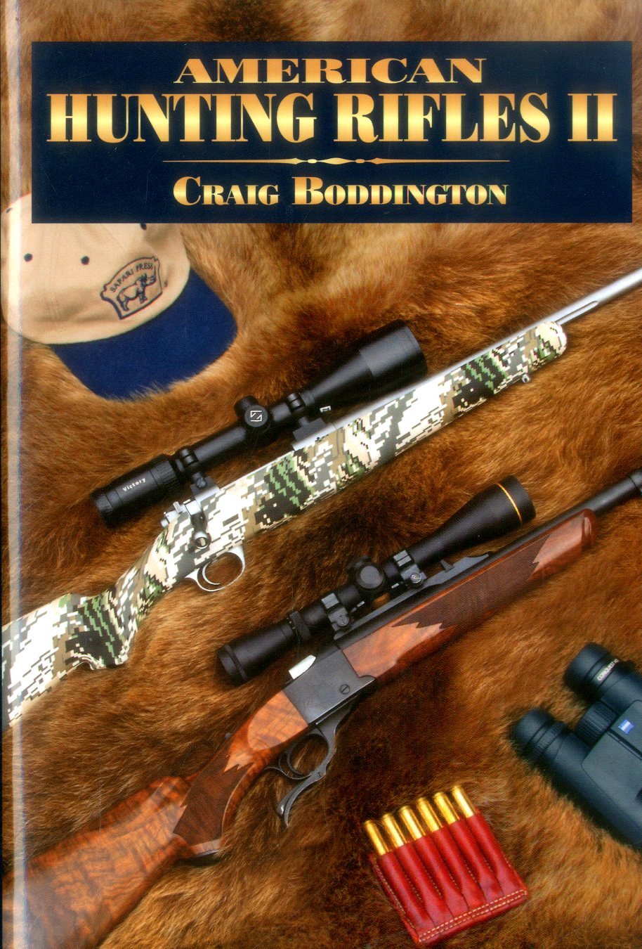 Amazon.com: American Hunting Rifles II: 9781571574374: Boddington, Craig: Books