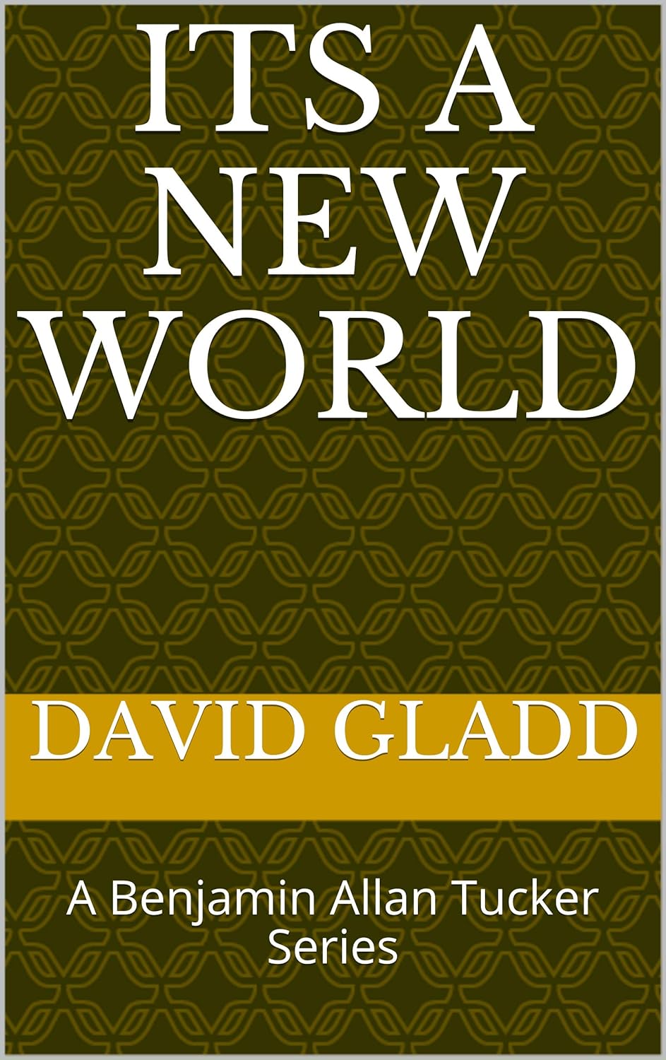 Amazon.com: Its a New World: A Benjamin Allan Tucker Series eBook ...