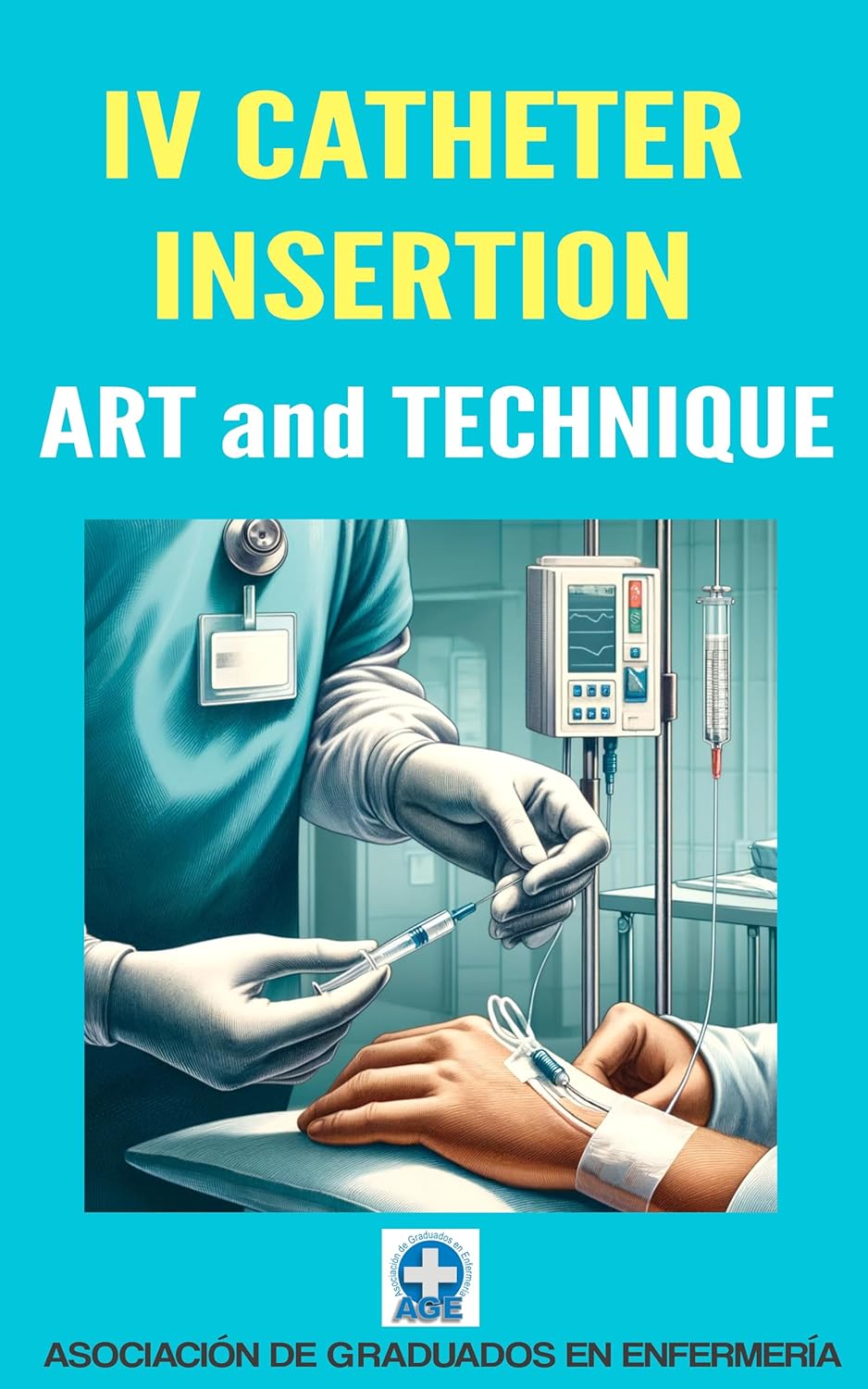 Amazon | The Art and Technique of IV Catheter Insertion: A Guide for ...