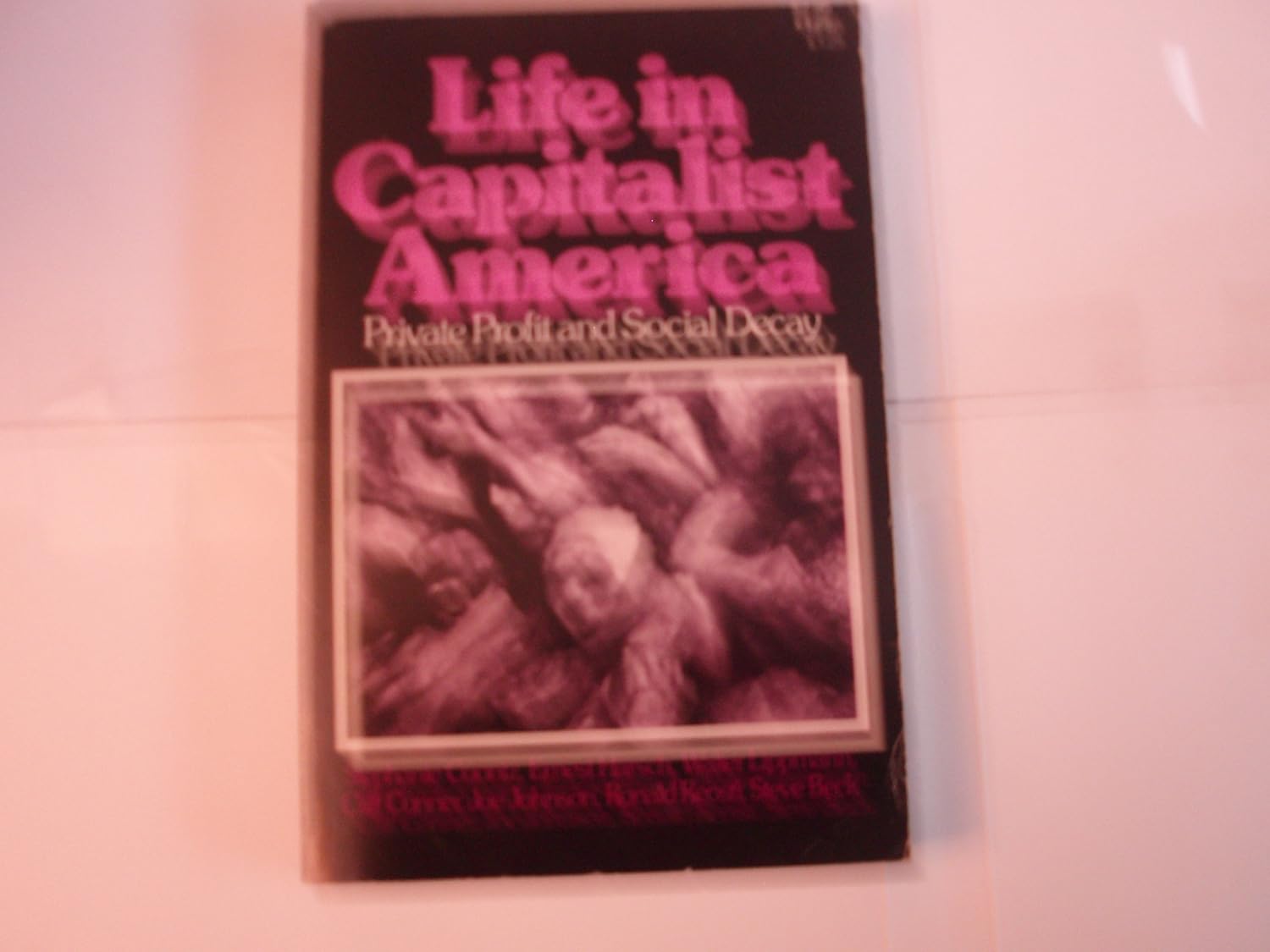 Life in capitalist America: Private profit and social decay: Coontz ...