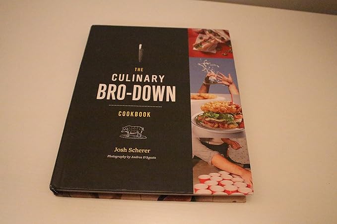 The Culinary Bro-Down Cookbook by Scherer, Josh