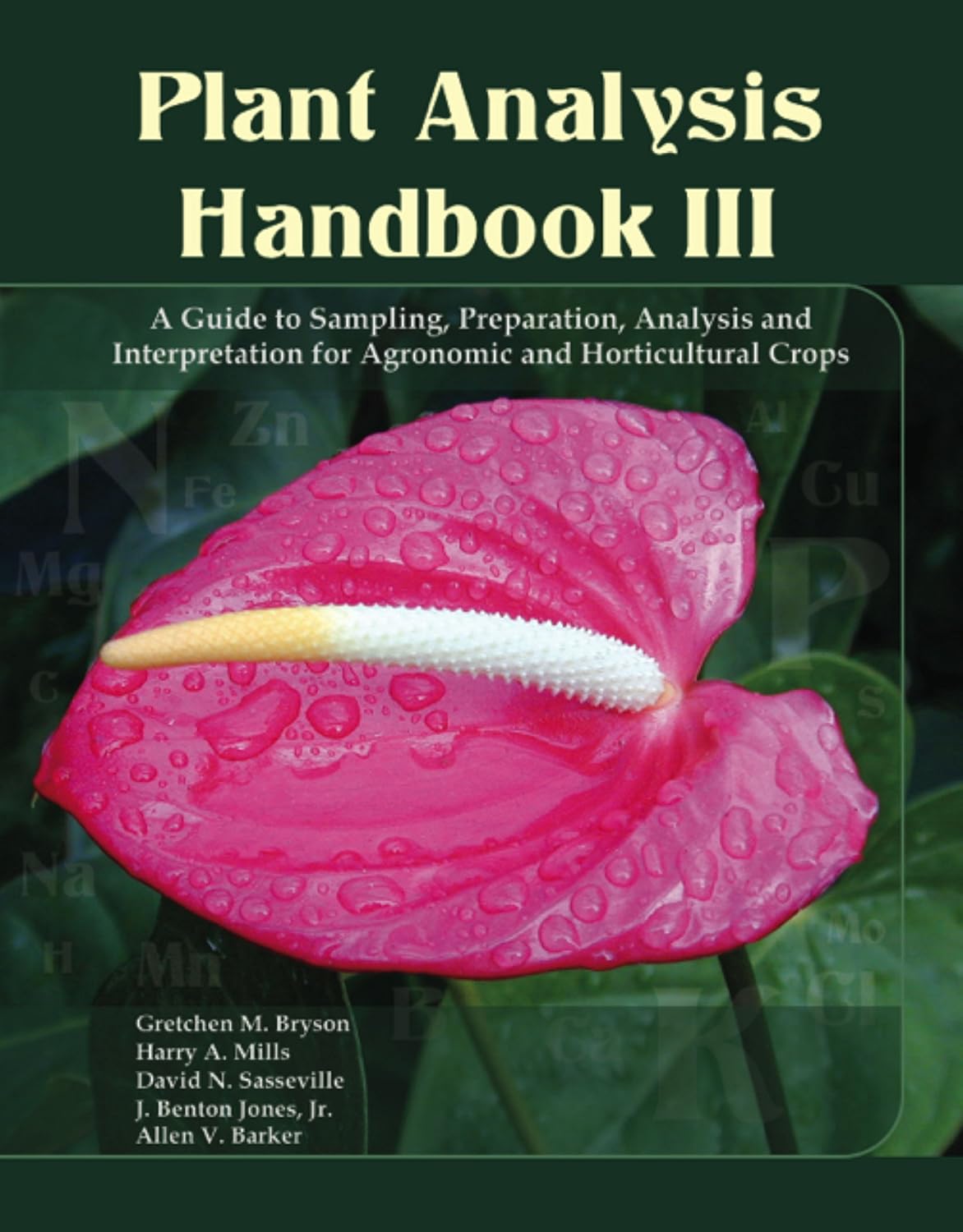 Plant Analysis Handbook III, A Guide to Sampling, Preparation, Analysis ...
