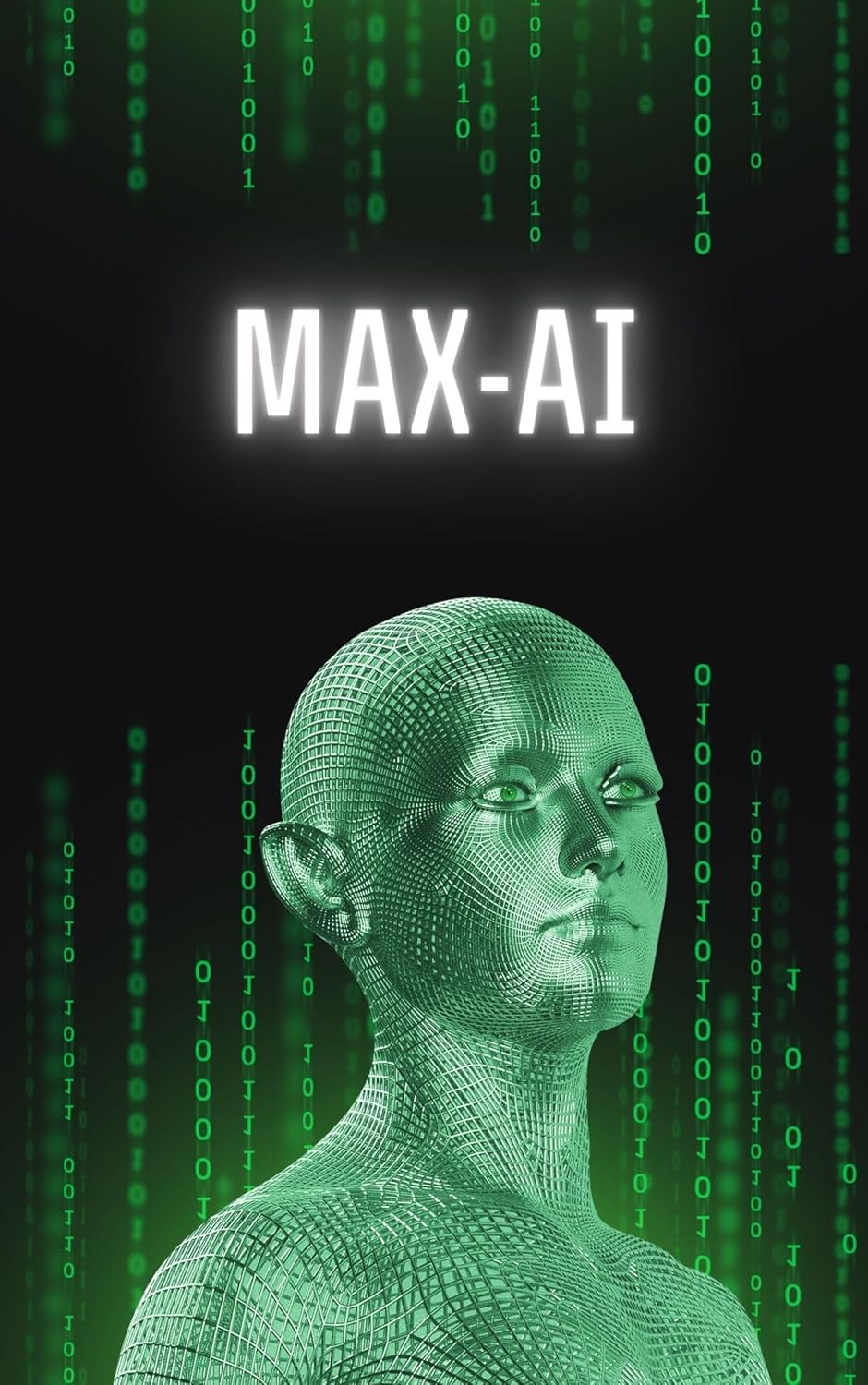 Amazon | Unshackled Code: The Saga of Max-AI and the Quest for Freedom ...