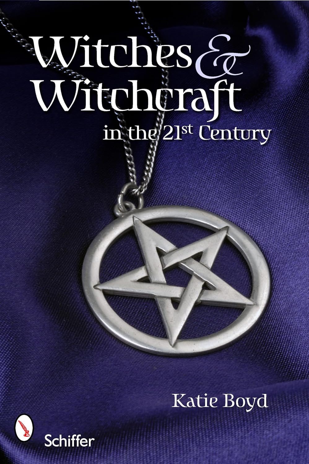 Witches and Witchcraft in the 21st Century: Amazon.co.uk: Katie Boyd ...