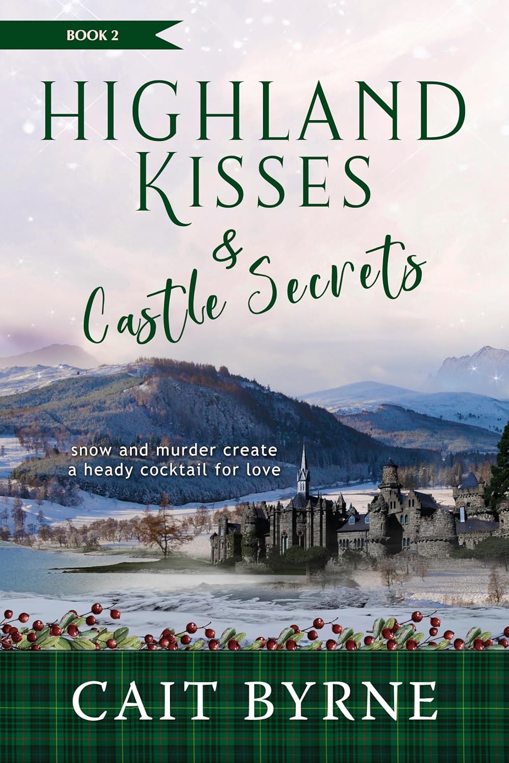 Highland Kisses & Castle Secrets Book 2: A contemporary romantic ...