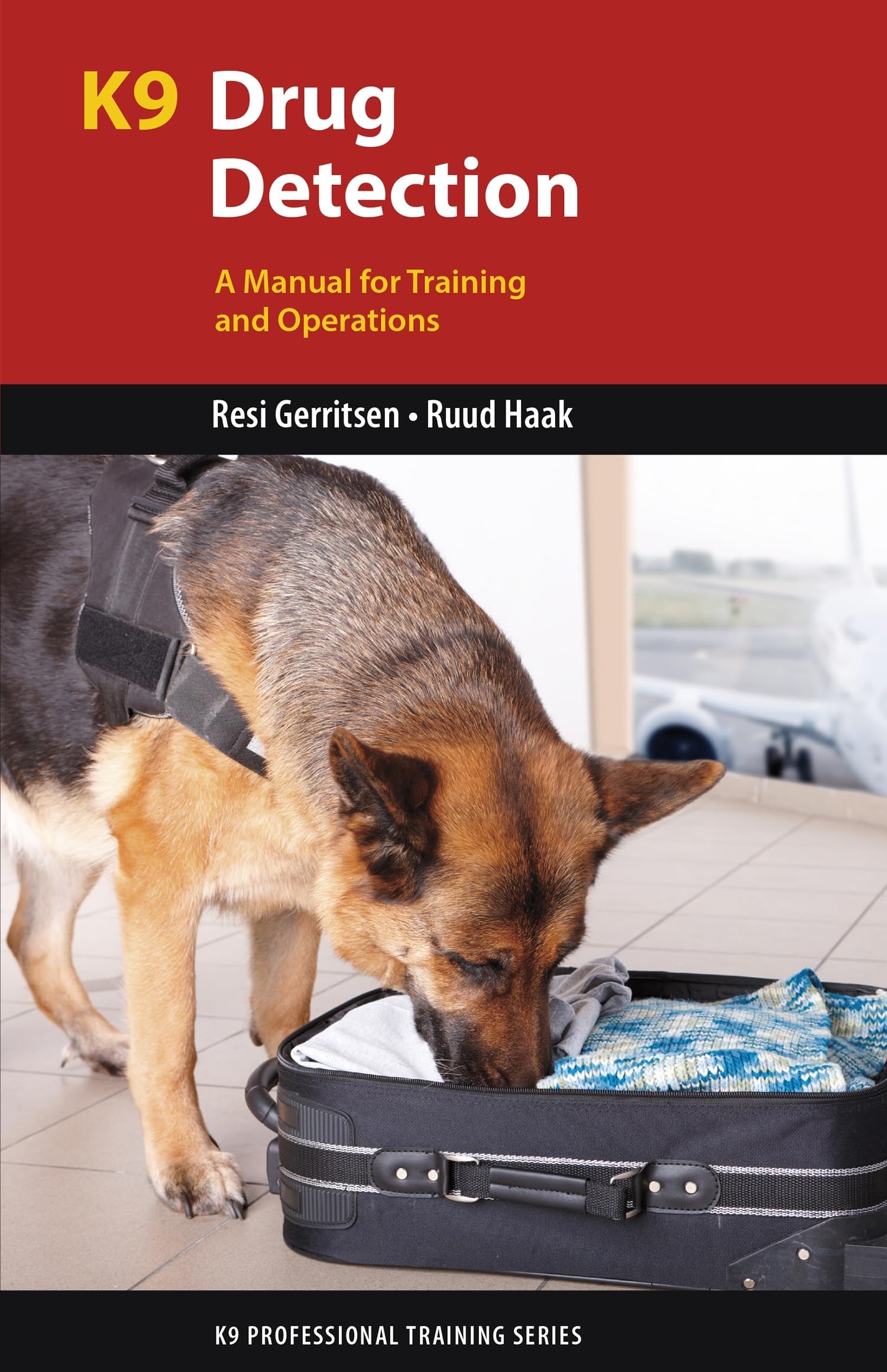 K9 Drug Detection: A Manual for Training and Operations (K9 ...