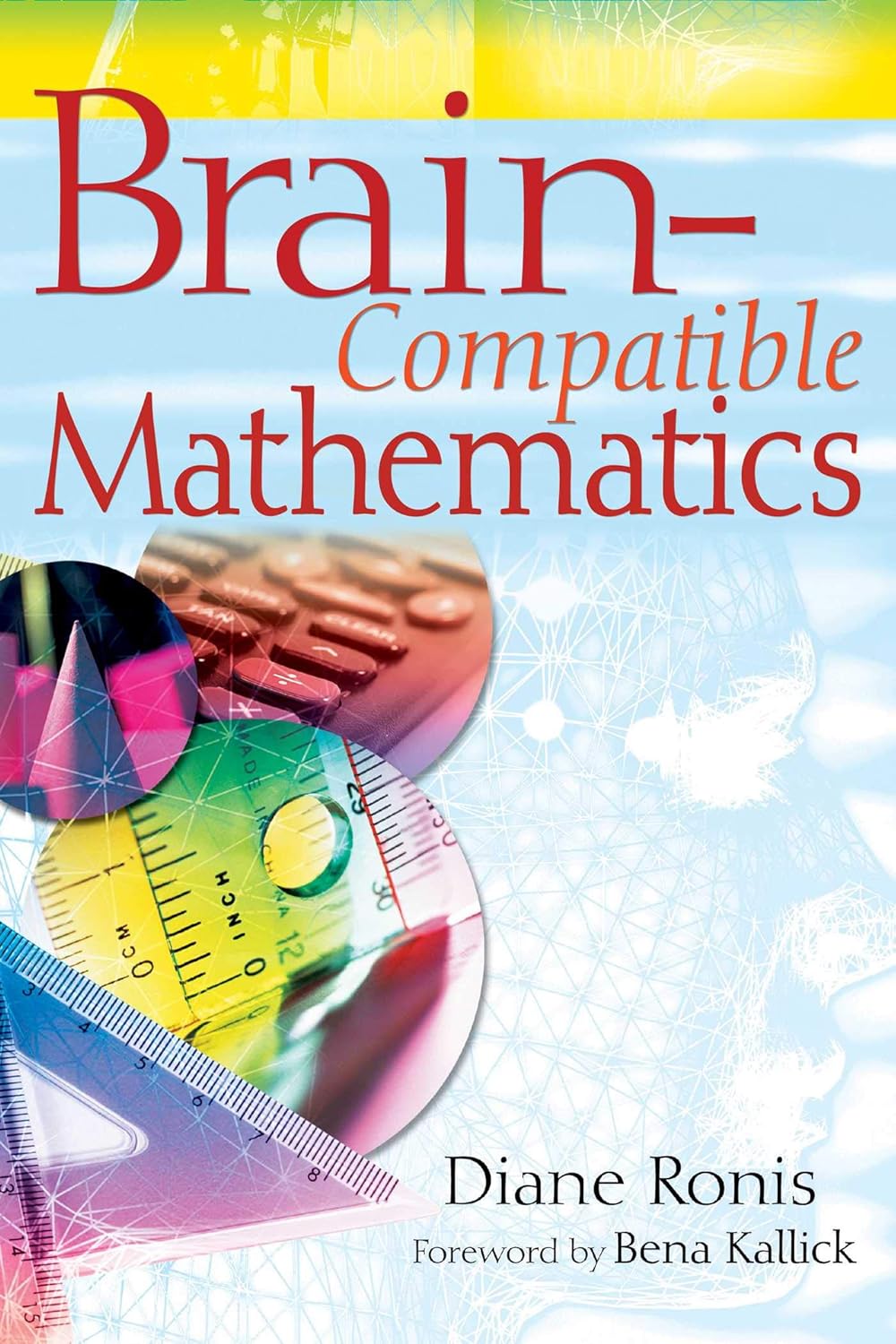 Amazon.com: Brain-Compatible Mathematics: 9781632205476: Ronis, Diane: Books