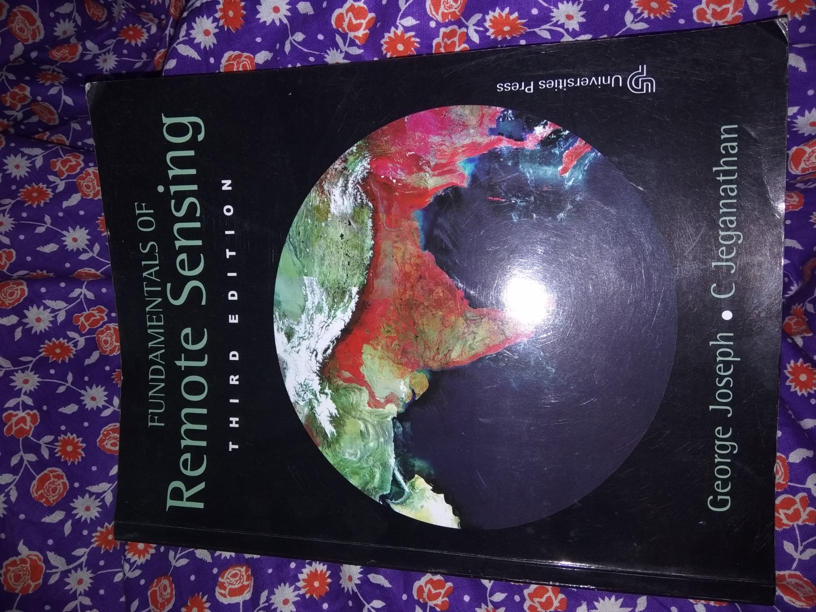 FUNDAMENTALS OF REMOTE SENSING (3RD EDITION) : George Joseph and C ...