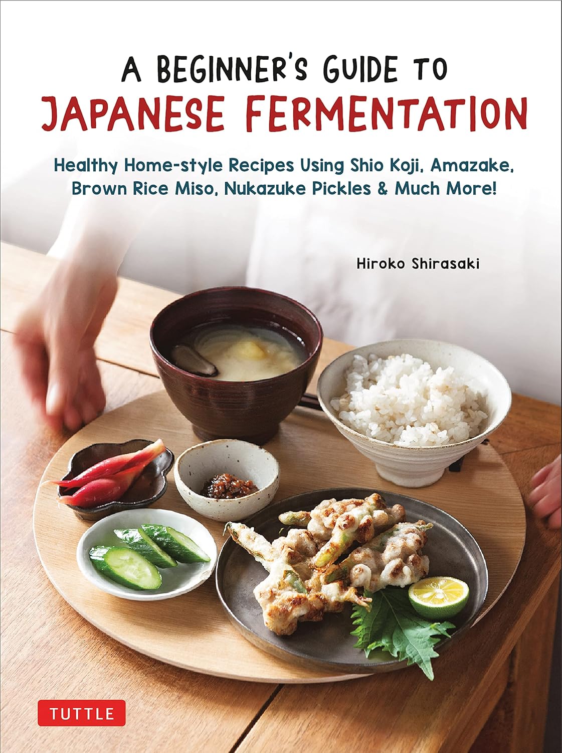 Beginner's Guide to Japanese Fermentation: Healthy Home-Style Recipes ...