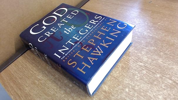 God Created the Integers: The Mathematical Breakthroughs that Changed ...