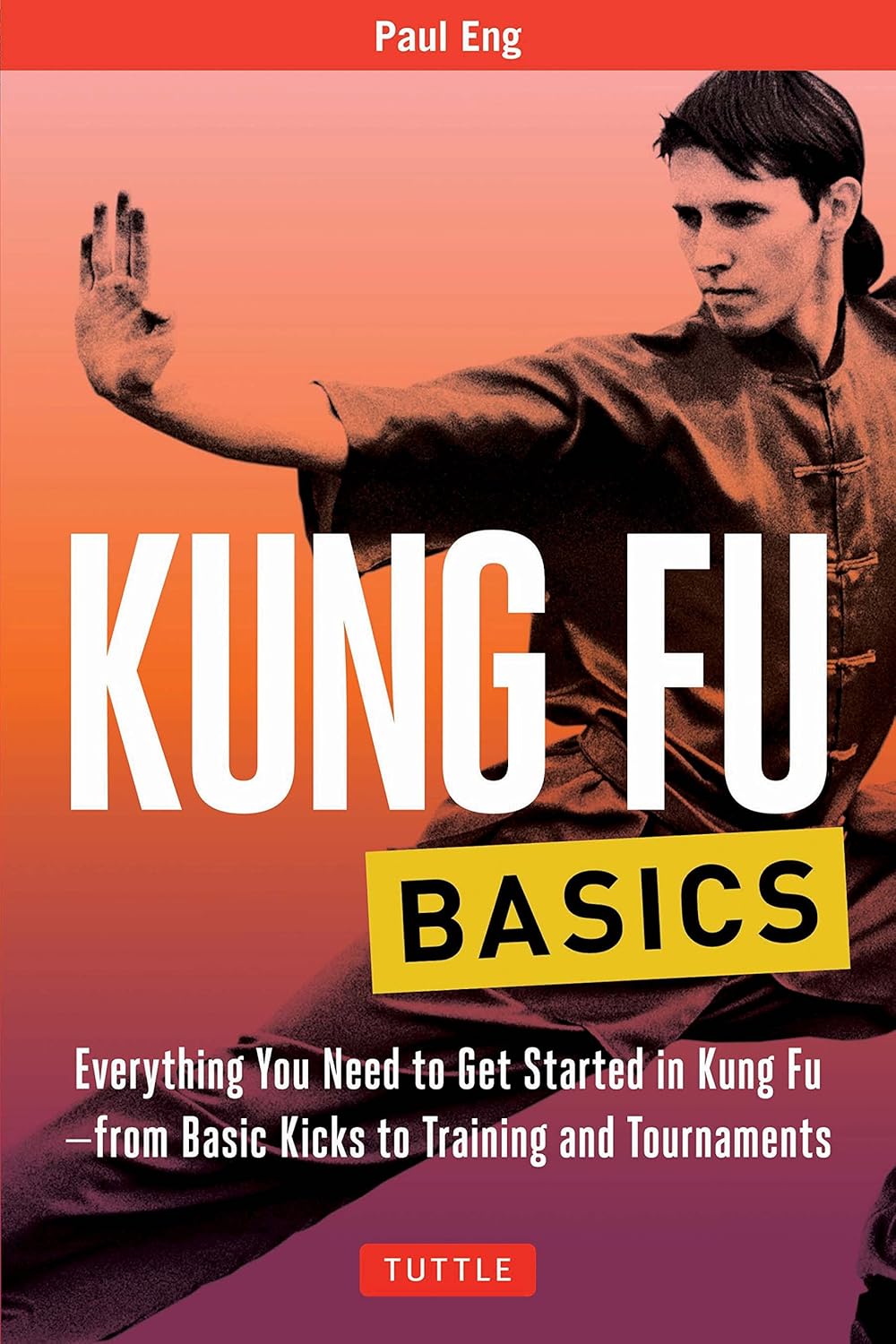 Amazon | Kung Fu Basics: Everything You Need to Get Started in Kung Fu - from Basic Kicks to ...
