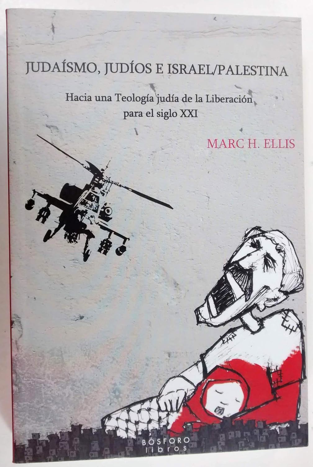 Amazon.com: Judaísmo, judíos e Israel/Palestina: 9788493618919: Ellis ...