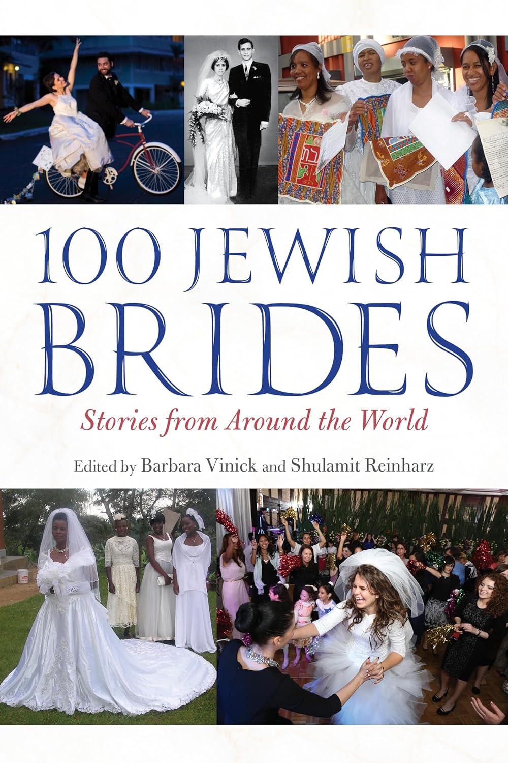100 Jewish Brides: Stories from Around the World: Vinick, Barbara ...