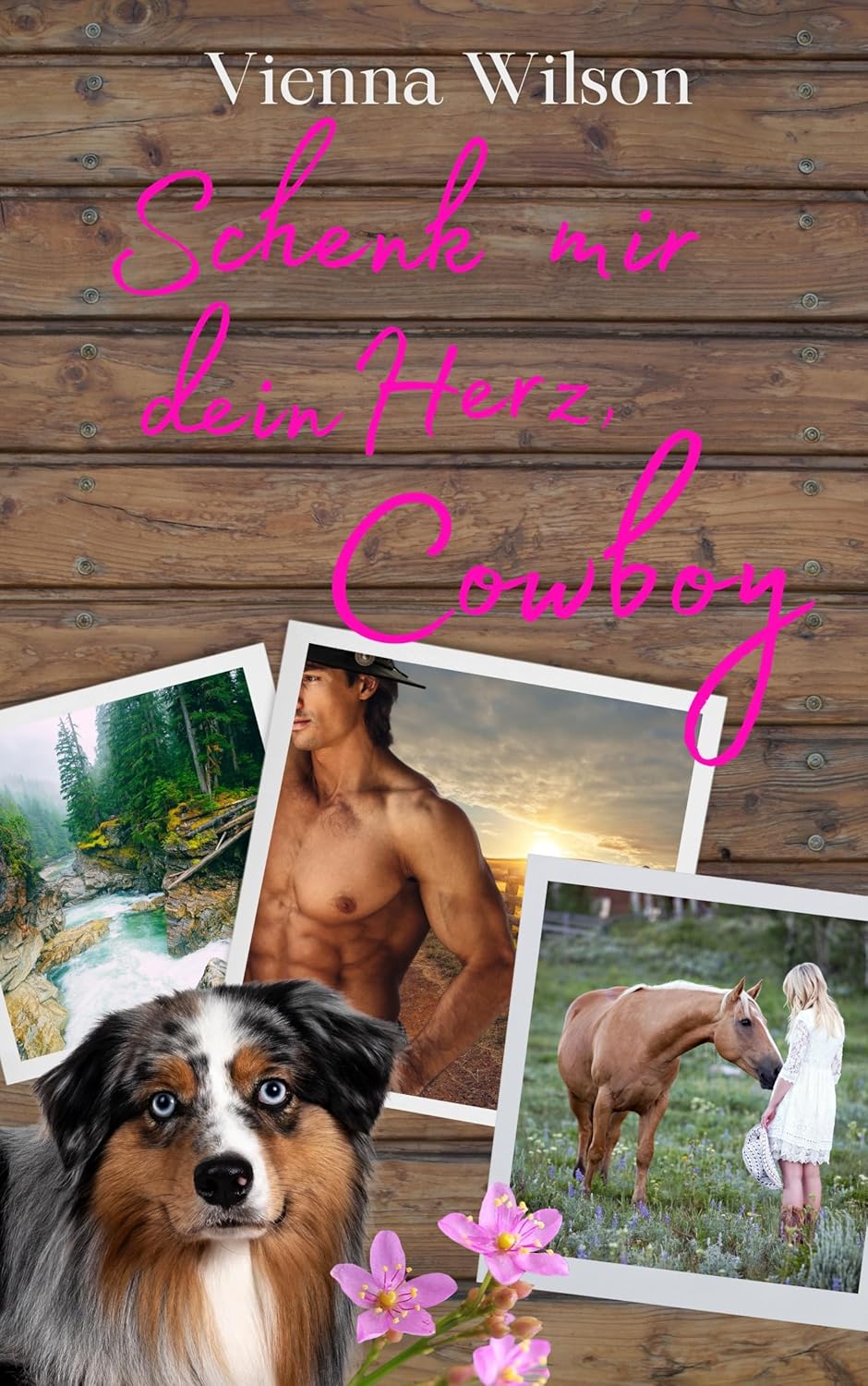 Schenk mir dein Herz, Cowboy: Montana Cowboy-Romance eBook : Wilson, Vienna: Amazon.de: Kindle-Shop