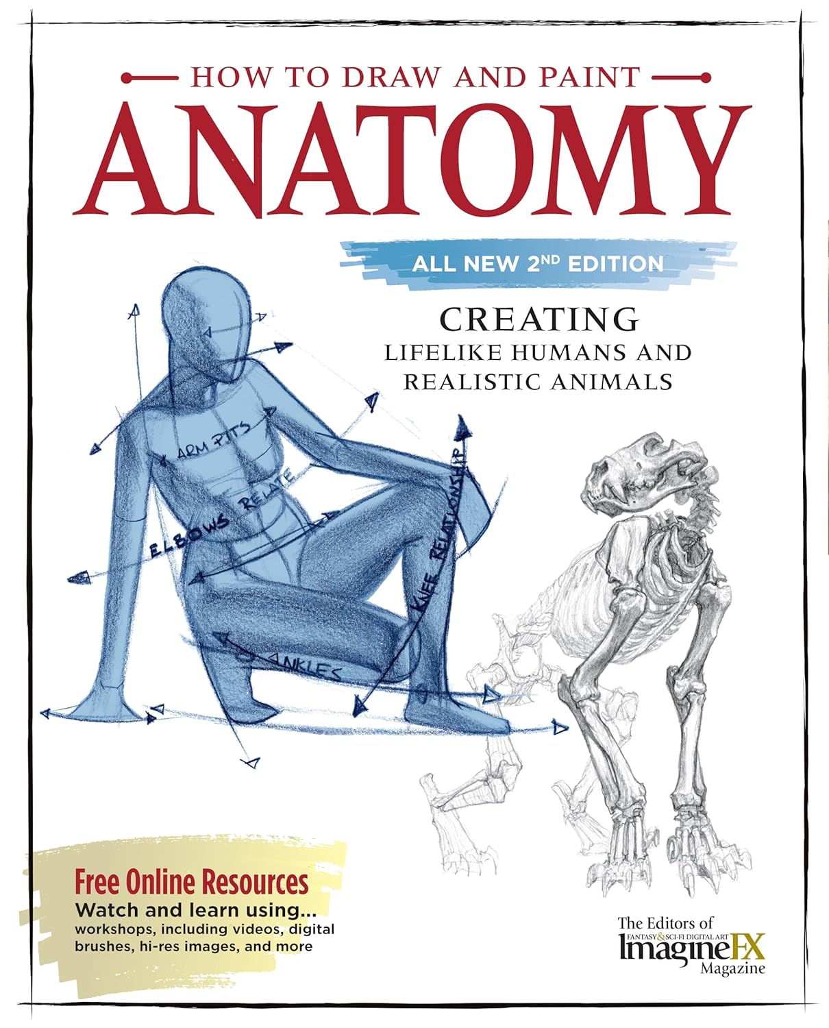 How to Draw and Paint Anatomy, All New 2nd Edition: Creating Lifelike ...