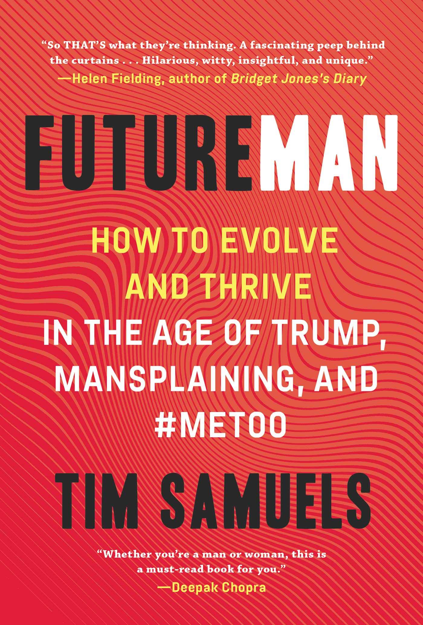 Amazon.com: Future Man: How to Evolve and Thrive in the Age of Trump ...
