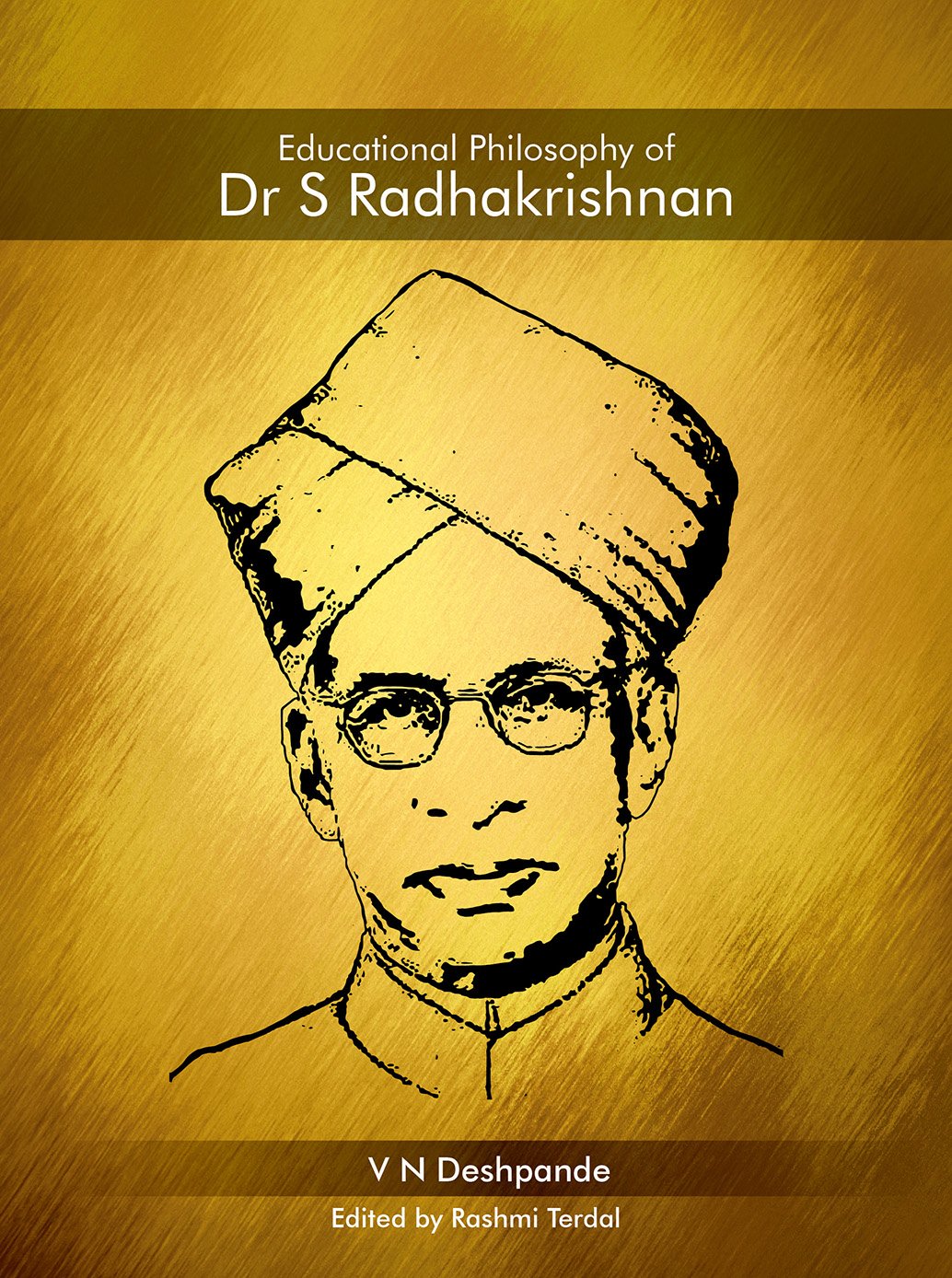 Educational Philosophy of Dr. S. Radhakrishnan: V.N. Deshpande ...