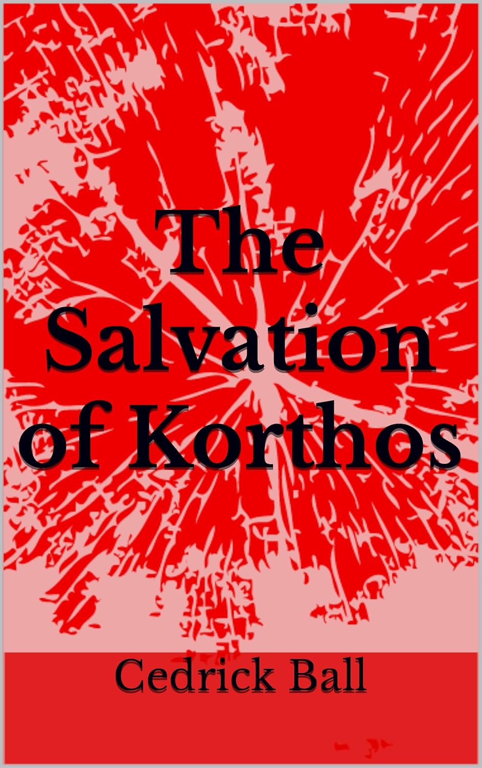 Amazon.com: The Salvation of Korthos eBook : Ball, Cedrick: Kindle Store