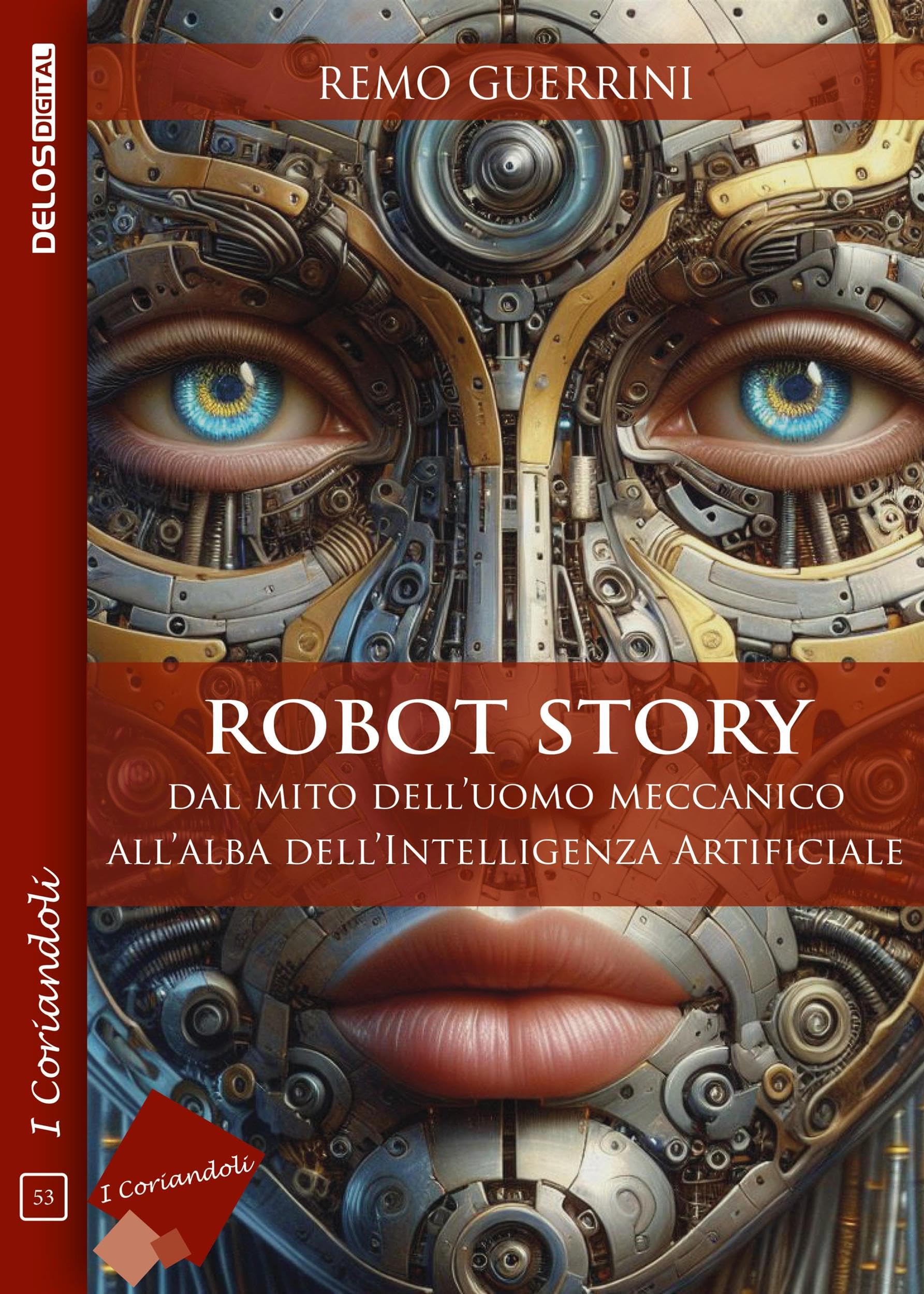Publication: Robot Story: Dal mito dell'uomo meccanico all'alba dell ...