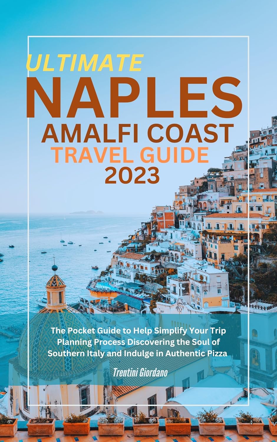 Amazon.com: Ultimate Naples & Amalfi Coast Travel Guide: The Pocket ...