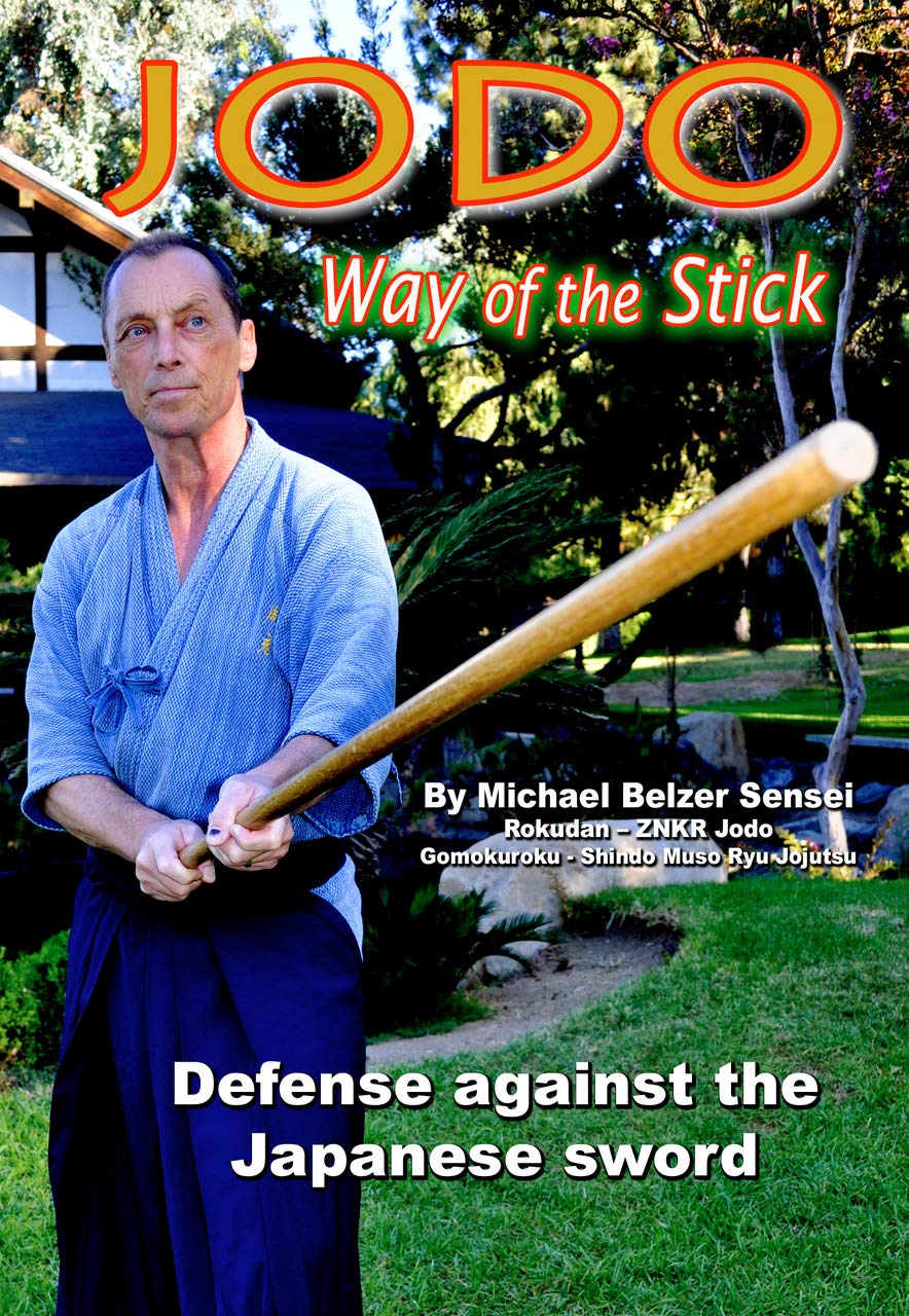 Amazon.com: JODO - The Way of the Stick : Michael Belzer, Val ...