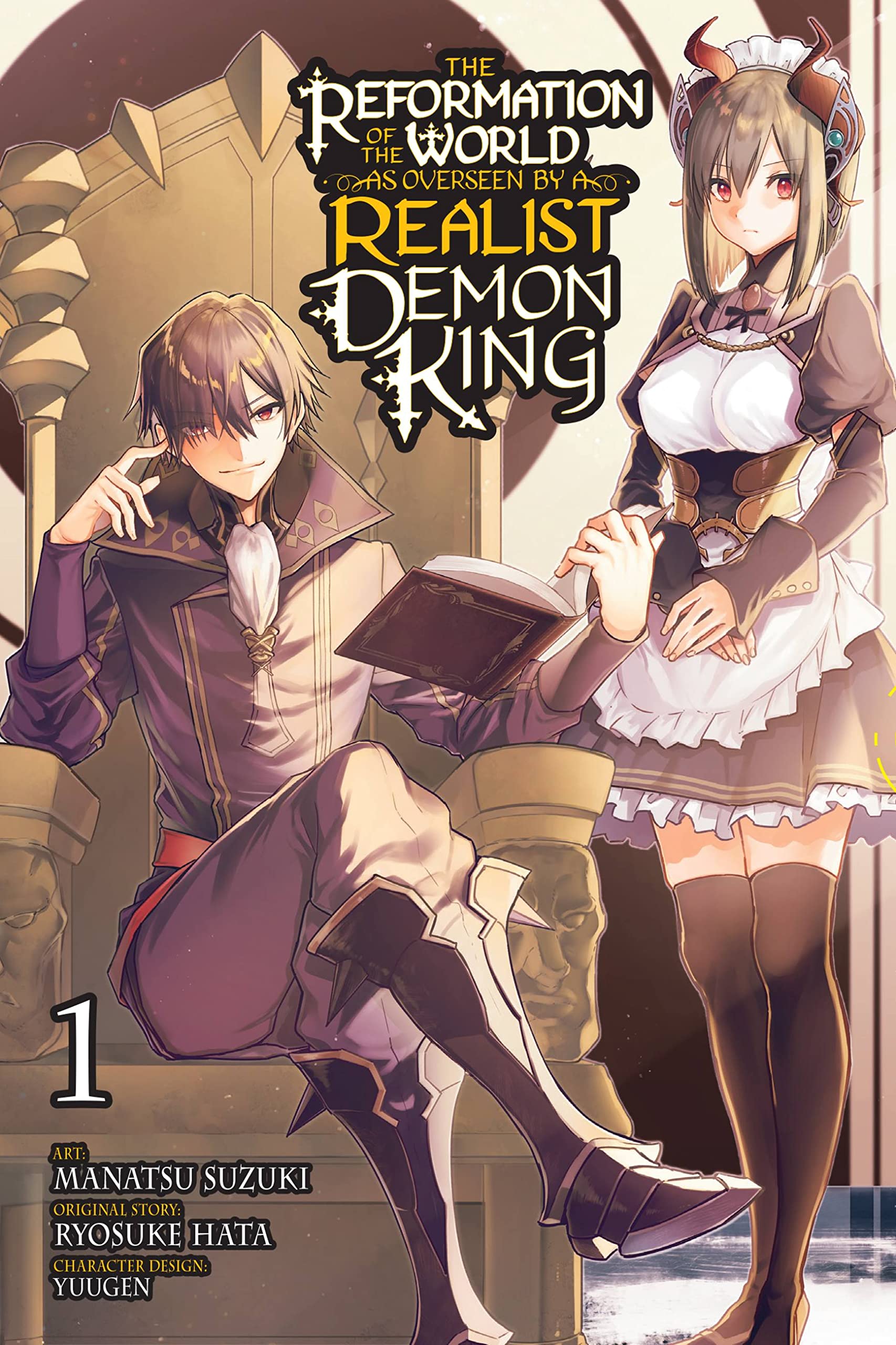 The Reformation of the World as Overseen by a Realist Demon King, Vol. 1 (manga): Volume 1 ...