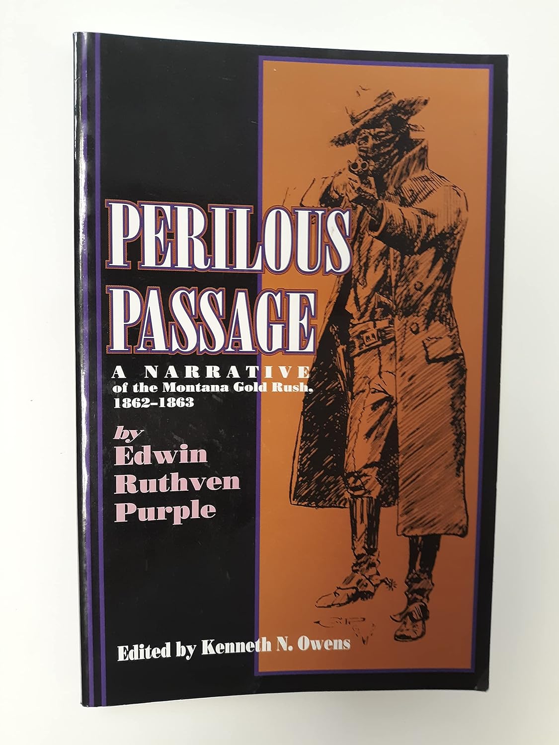 Perilous Passage (pb): A Narrative of the Montana Gold Rush, 1862-1863 ...