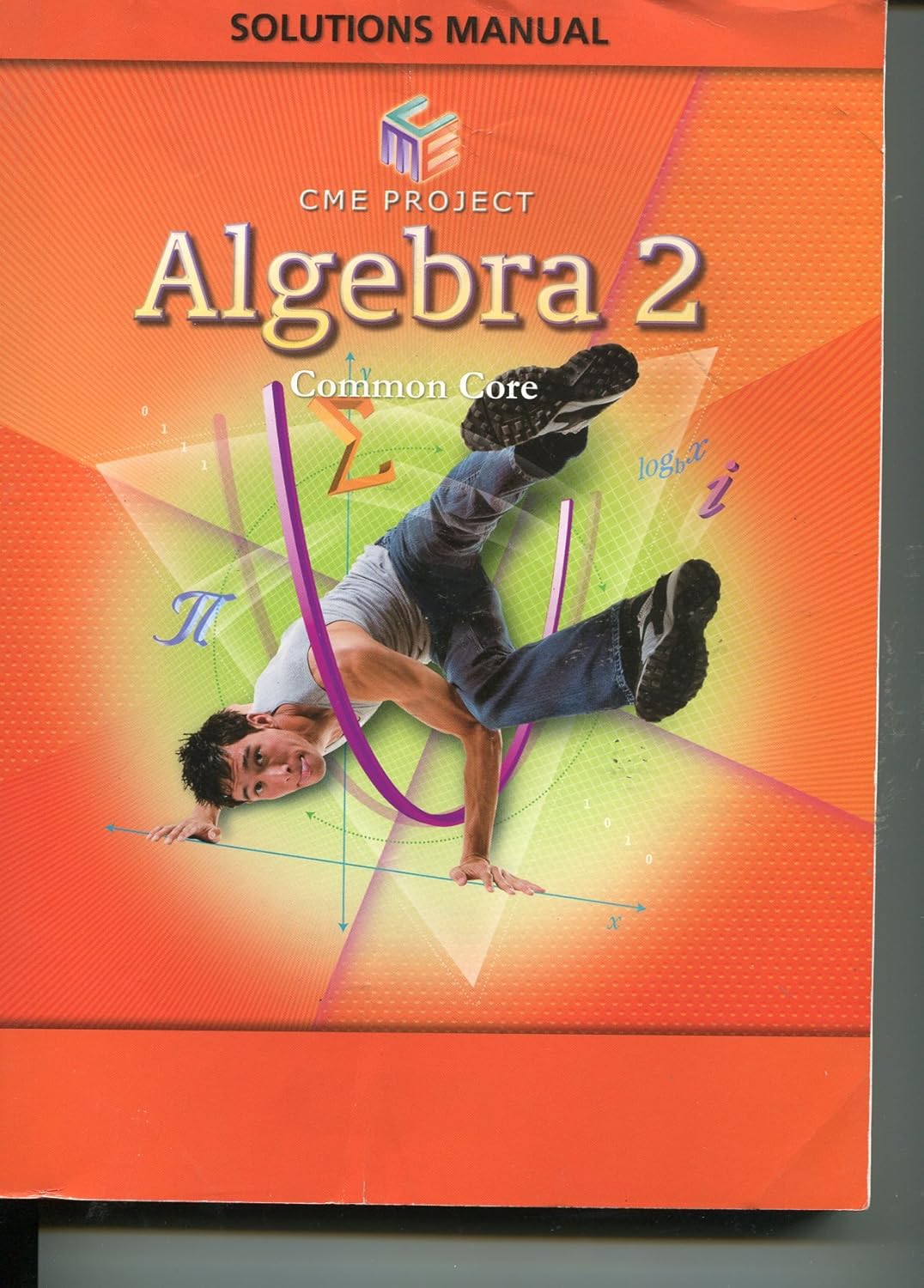 CME Project Algebra 2 Common Core Solutions Manual: CME: 9781256833796 ...
