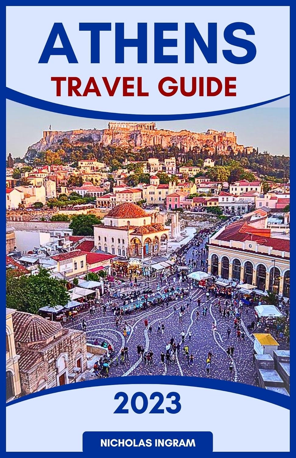 Amazon.com: Athens Travel Guide 2023: A Pocket Size Travel Guide To ...