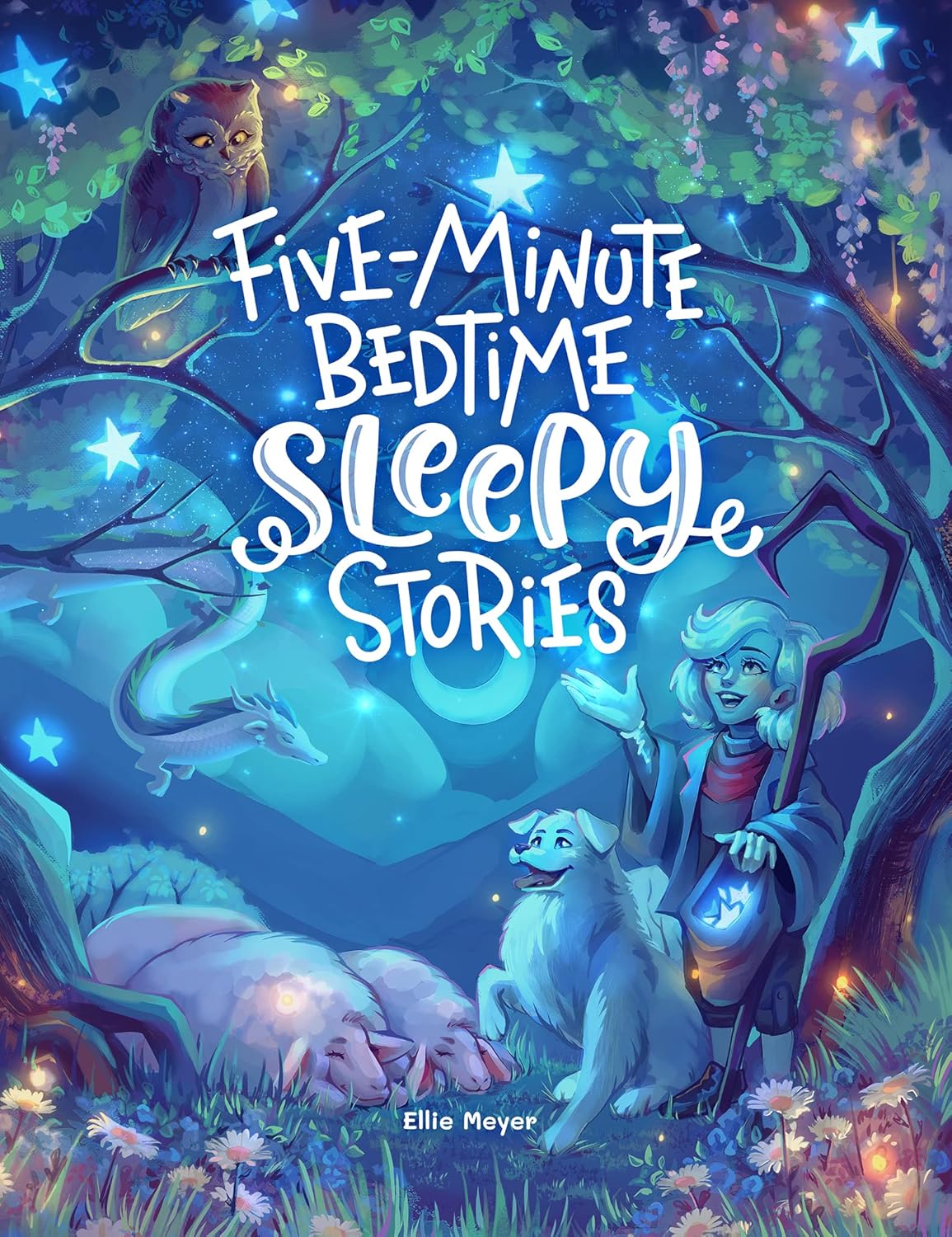 Five-Minute Bedtime Sleepy Stories: A Calming Book to Help Kids Have ...