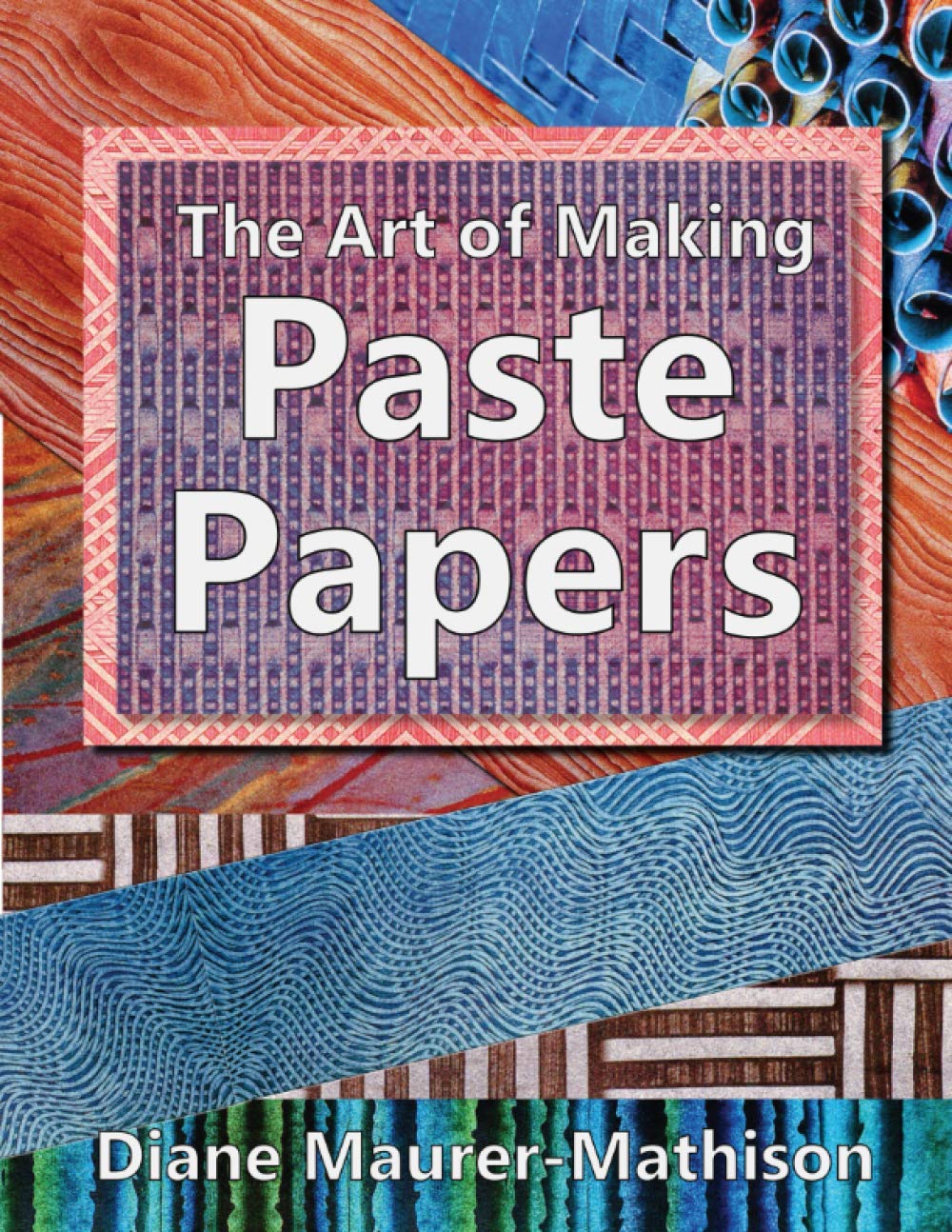 Amazon | The Art of Making Paste Papers | Maurer-Mathison, Diane K ...