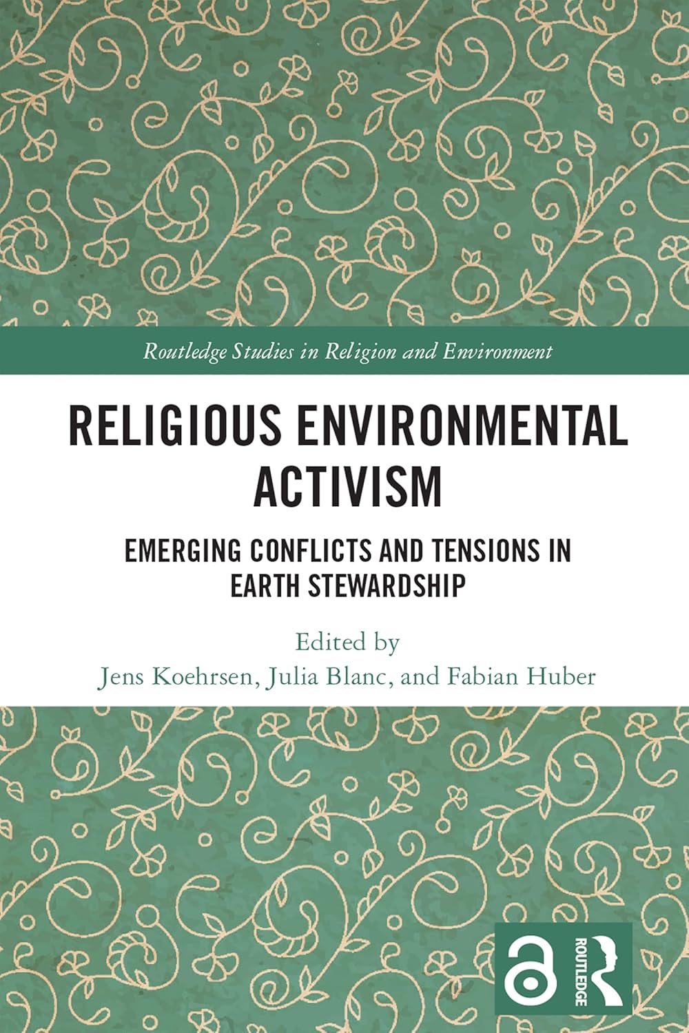 Religious Environmental Activism: Emerging Conflicts and Tensions in ...