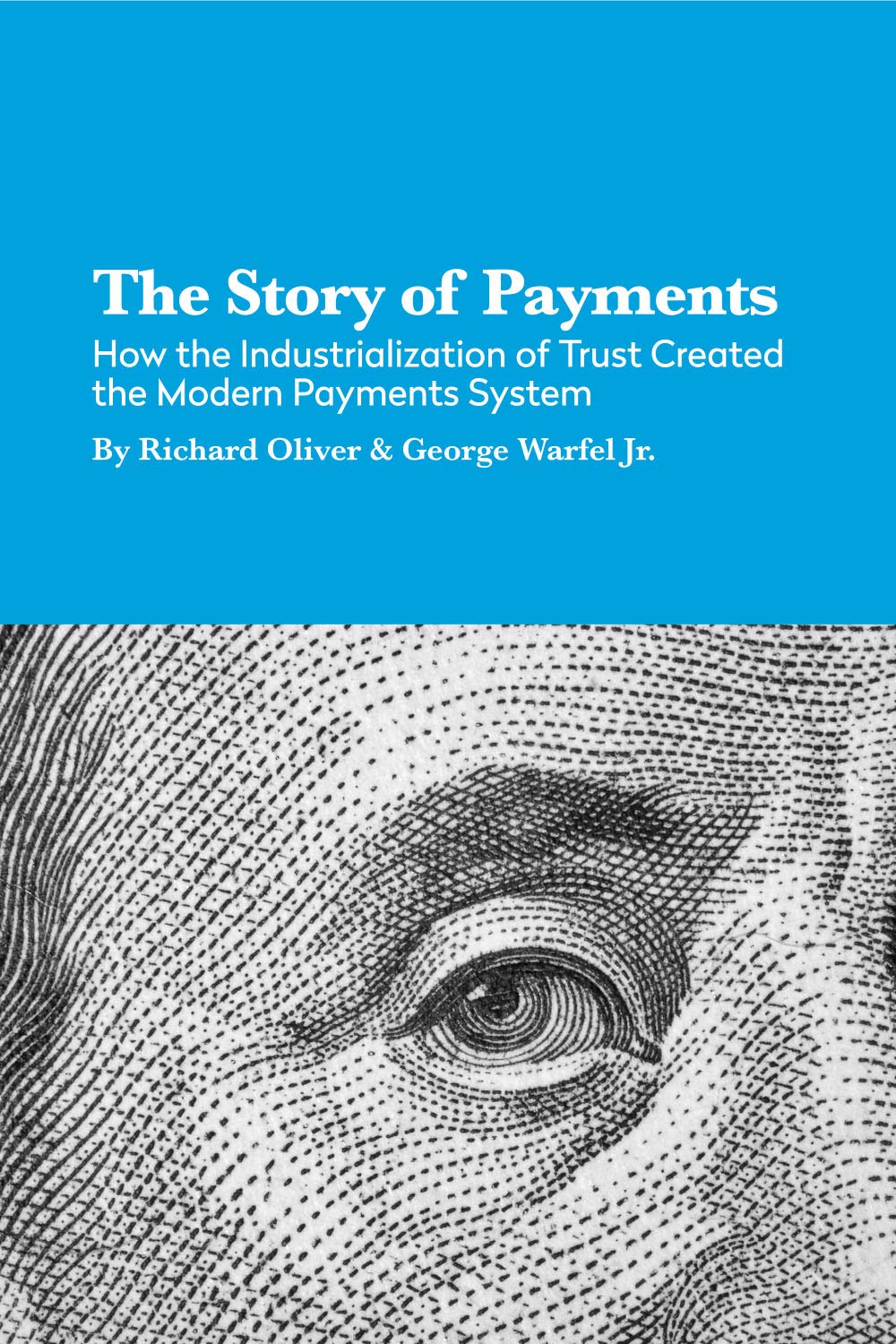 The Story of Payments: Richard Oliver, George Warfel Jr.: 9780578663623 ...
