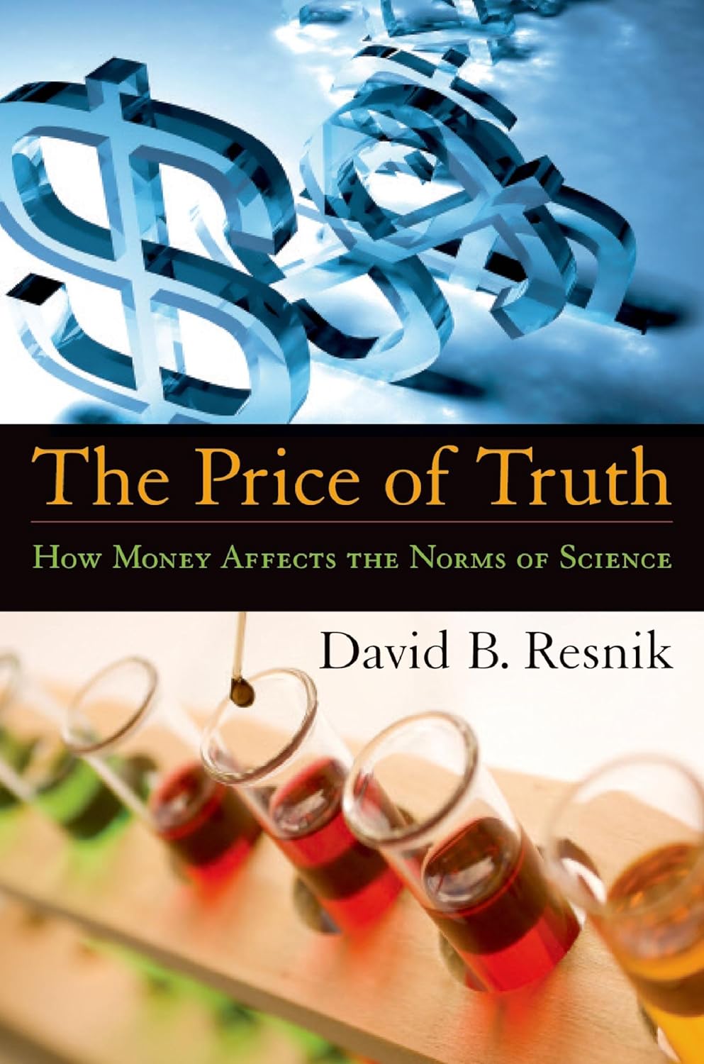 The Price of Truth: How Money Affects the Norms of Science (Practical ...