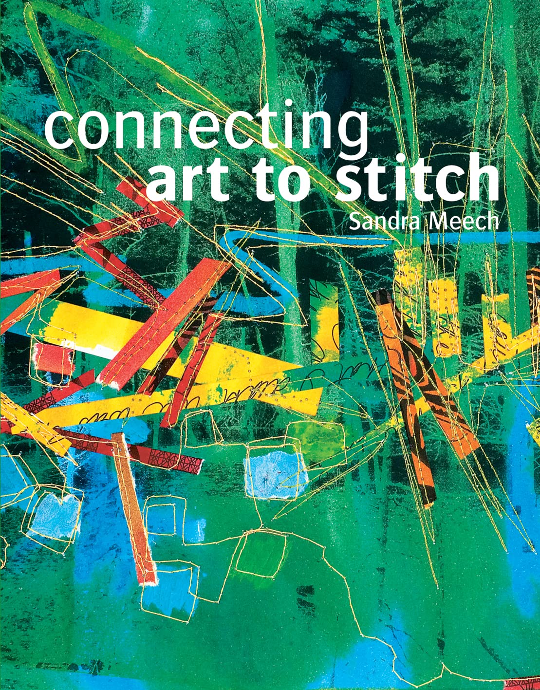 Connecting Art To Stitch: Applying the secrets of design to textile art ...