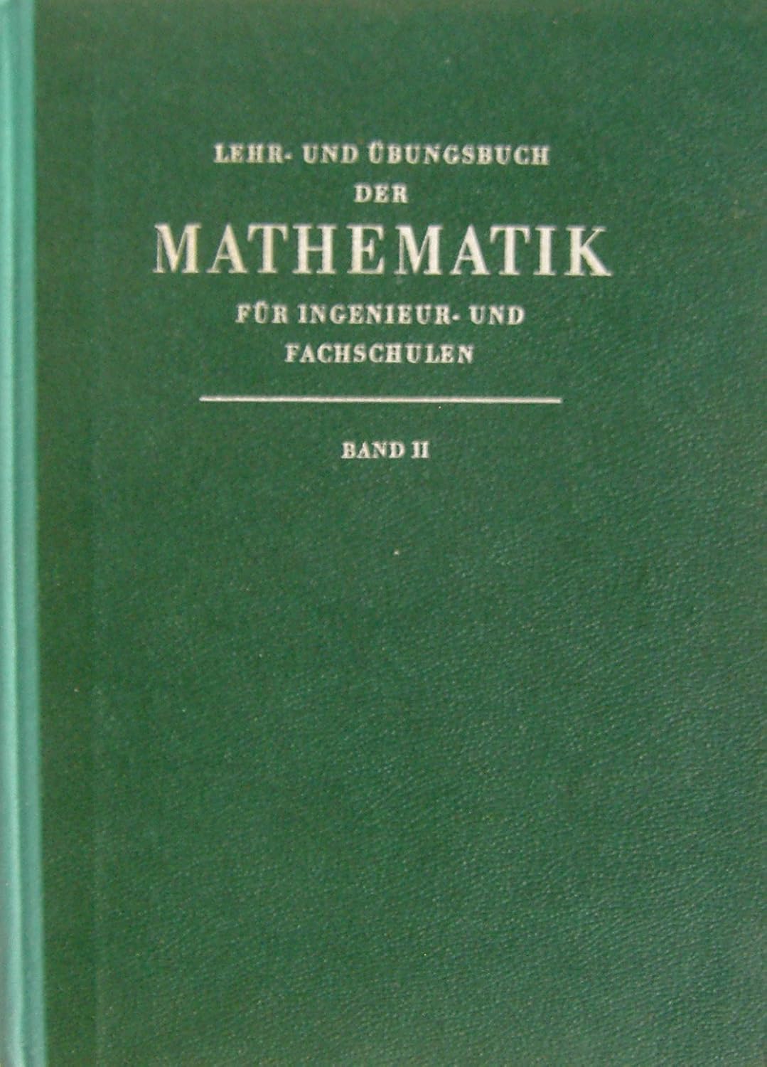 Lehr- und Übungsbuch der Mathematik für Ingenieur- und Fachschulen. Bd ...
